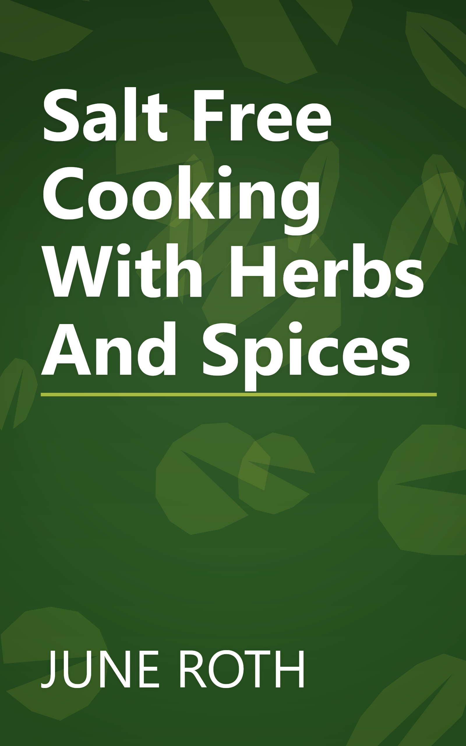 Salt Free Cooking With Herbs And Spices book cover