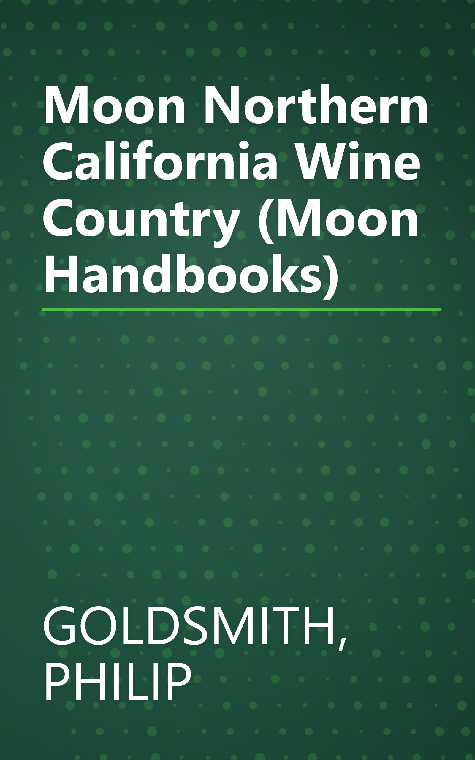 Moon Northern California Wine Country (Moon Handbooks) book cover