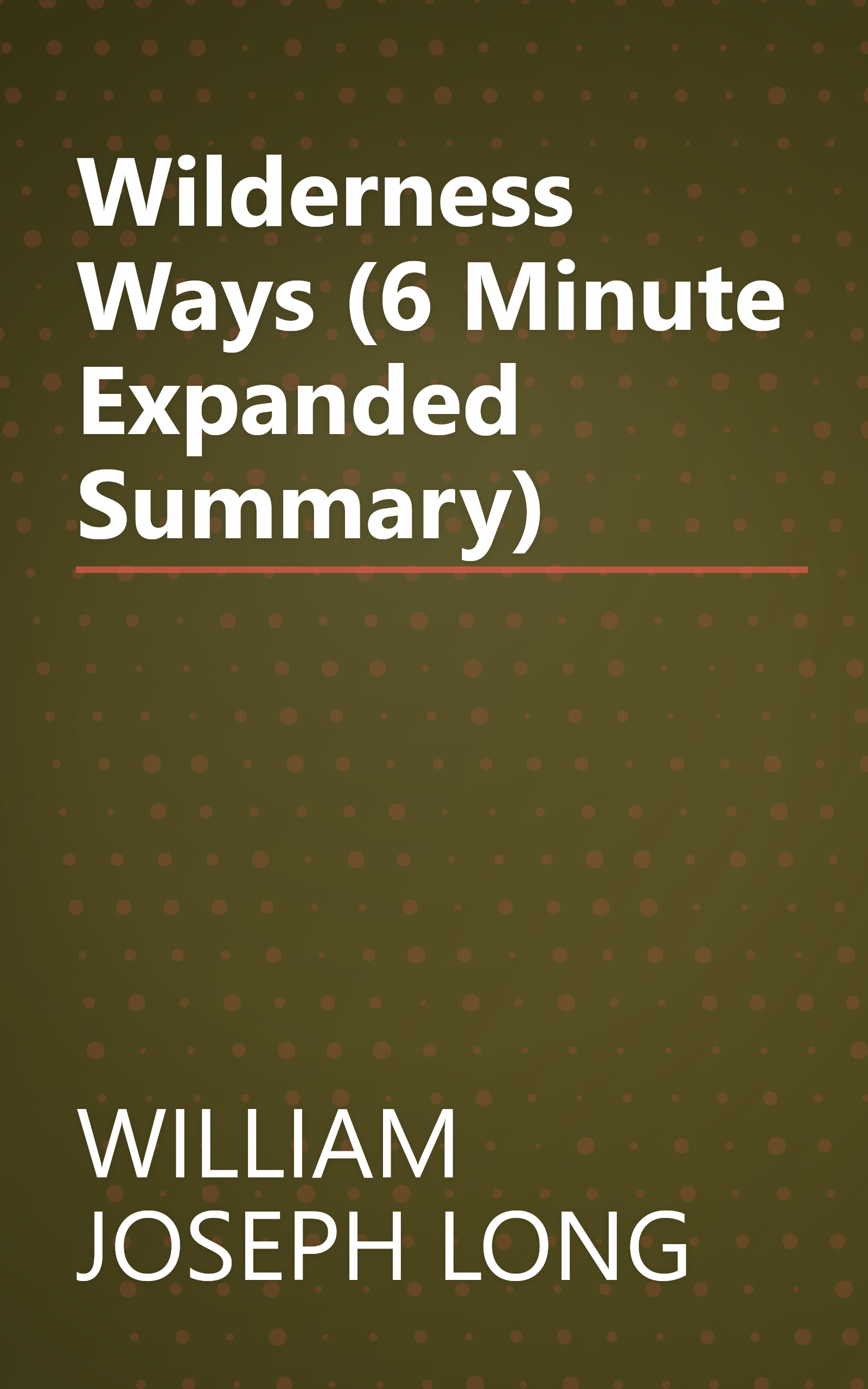 Wilderness Ways (6 Minute   Expanded Summary) book cover