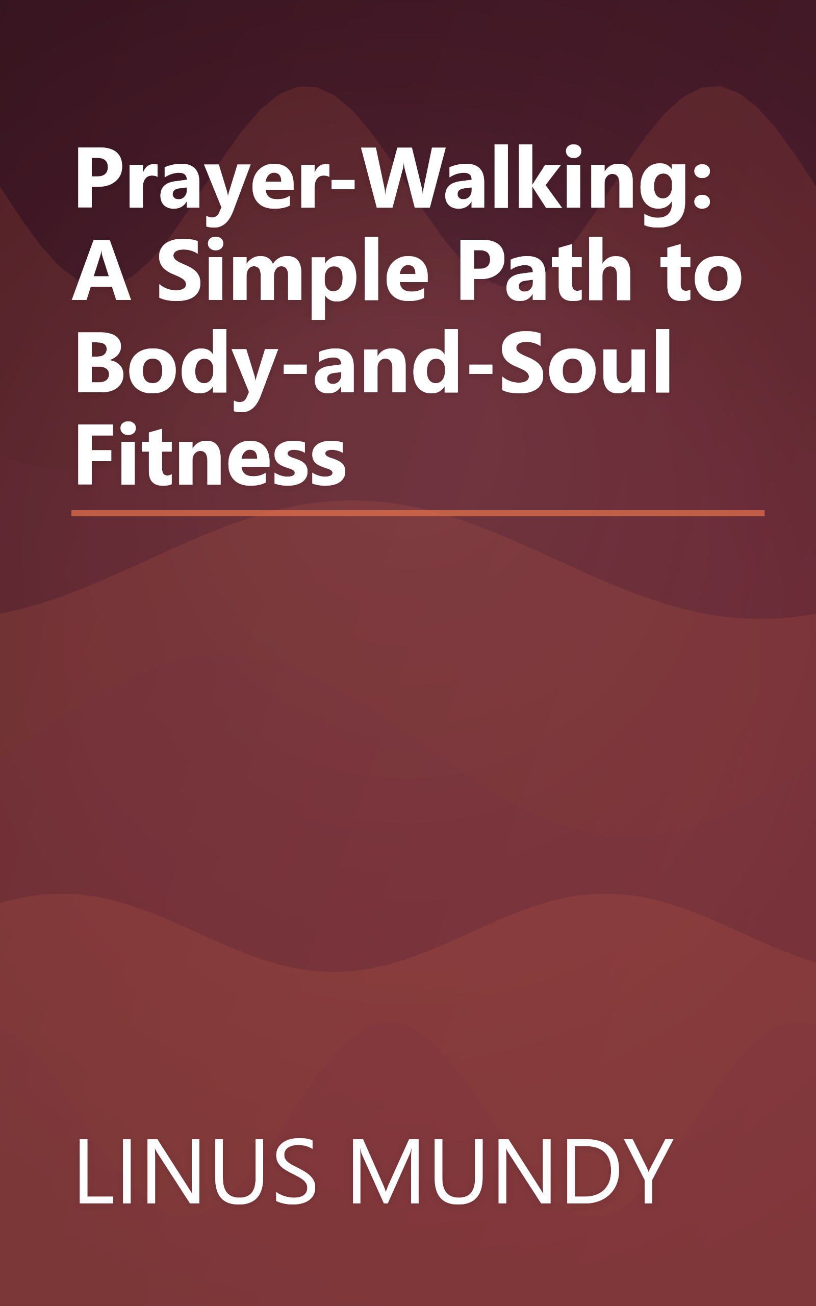 Prayer-Walking: A Simple Path to Body-and-Soul Fitness book cover