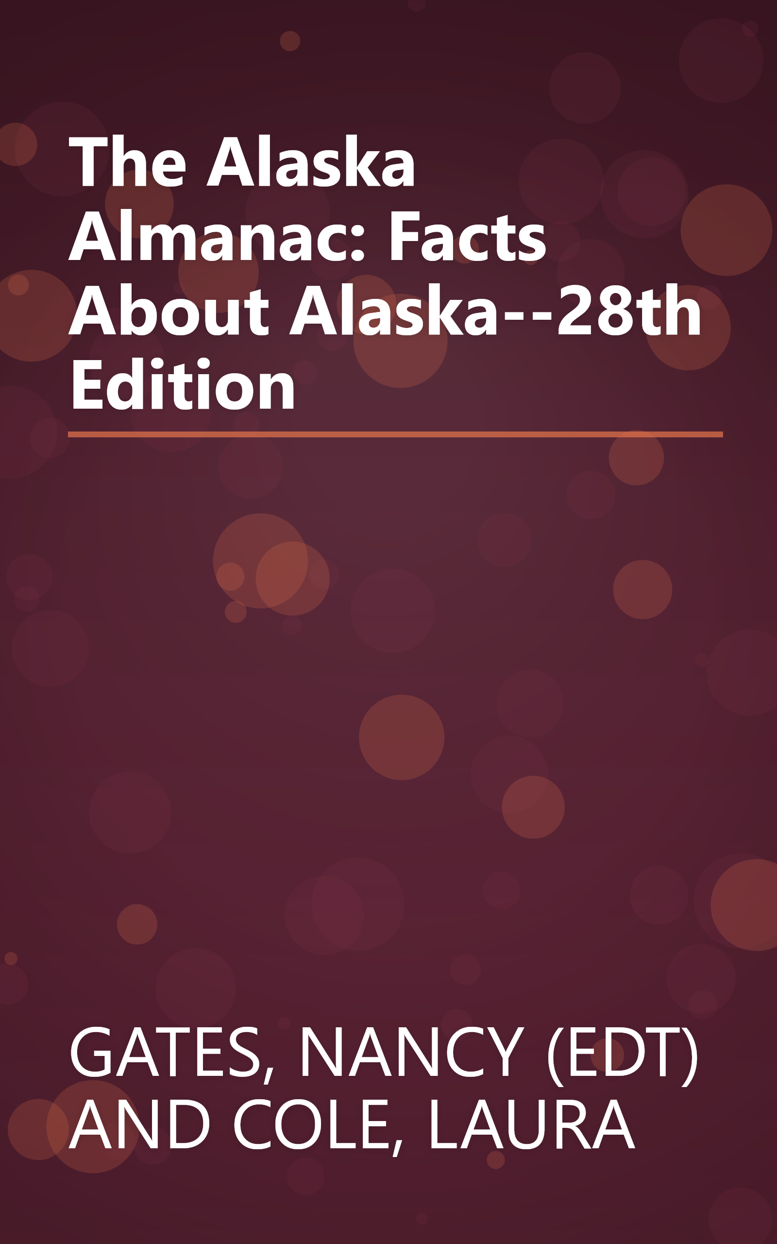 The Alaska Almanac: Facts About Alaska--28th Edition book cover