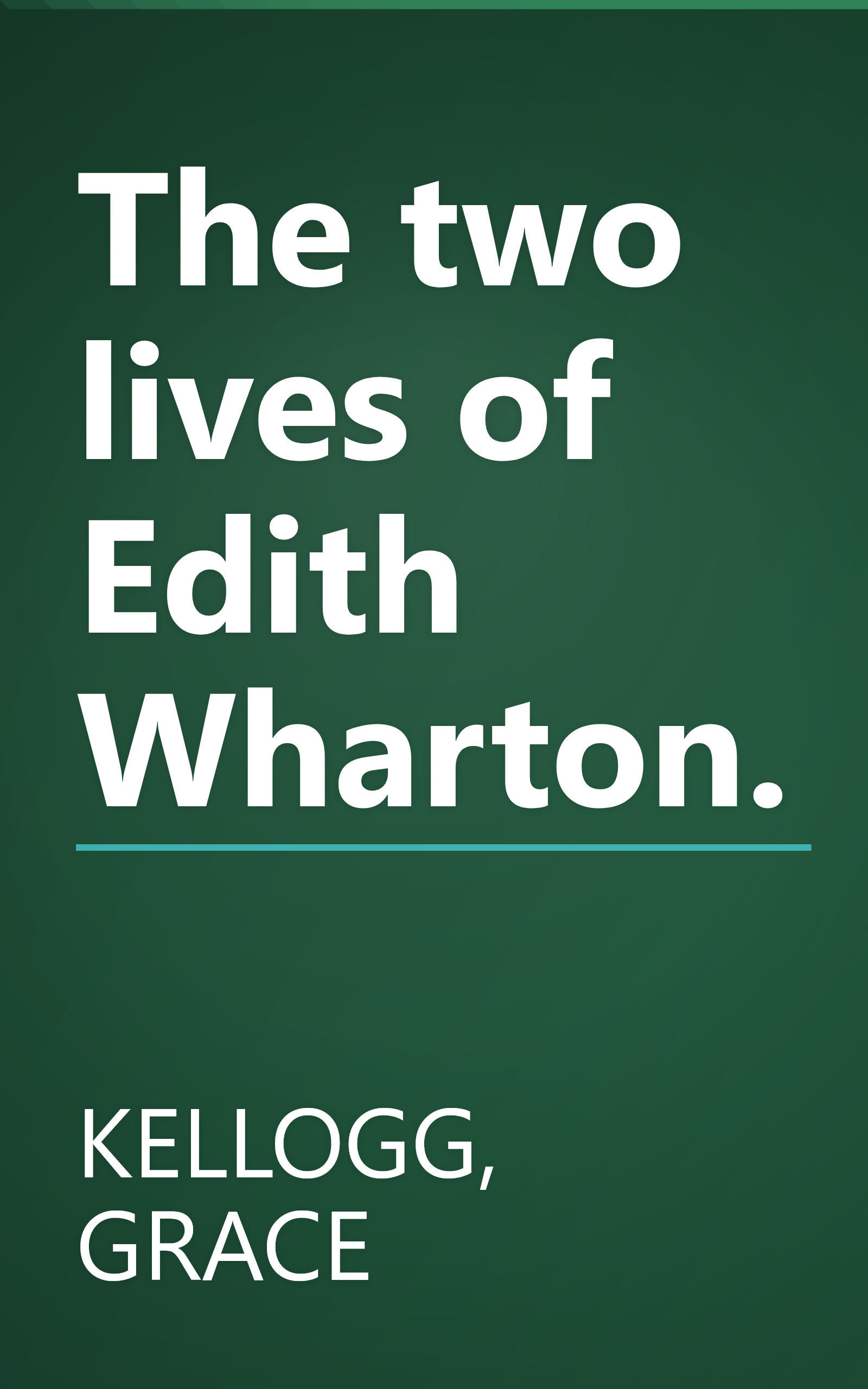 The two lives of Edith Wharton. book cover