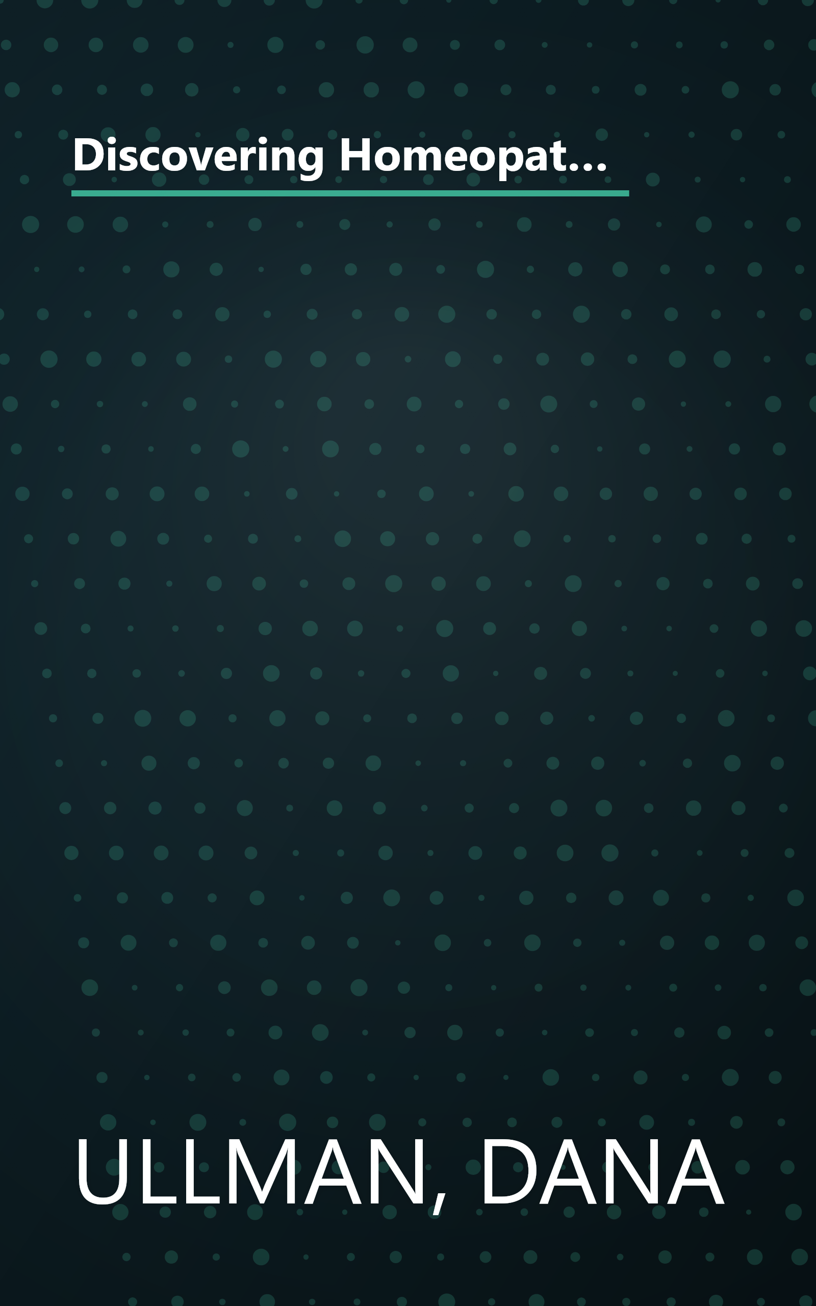 Discovering Homeopathy: Your Introduction to the Science and Art of Homeopathic Medicine Second Revised Edition book cover