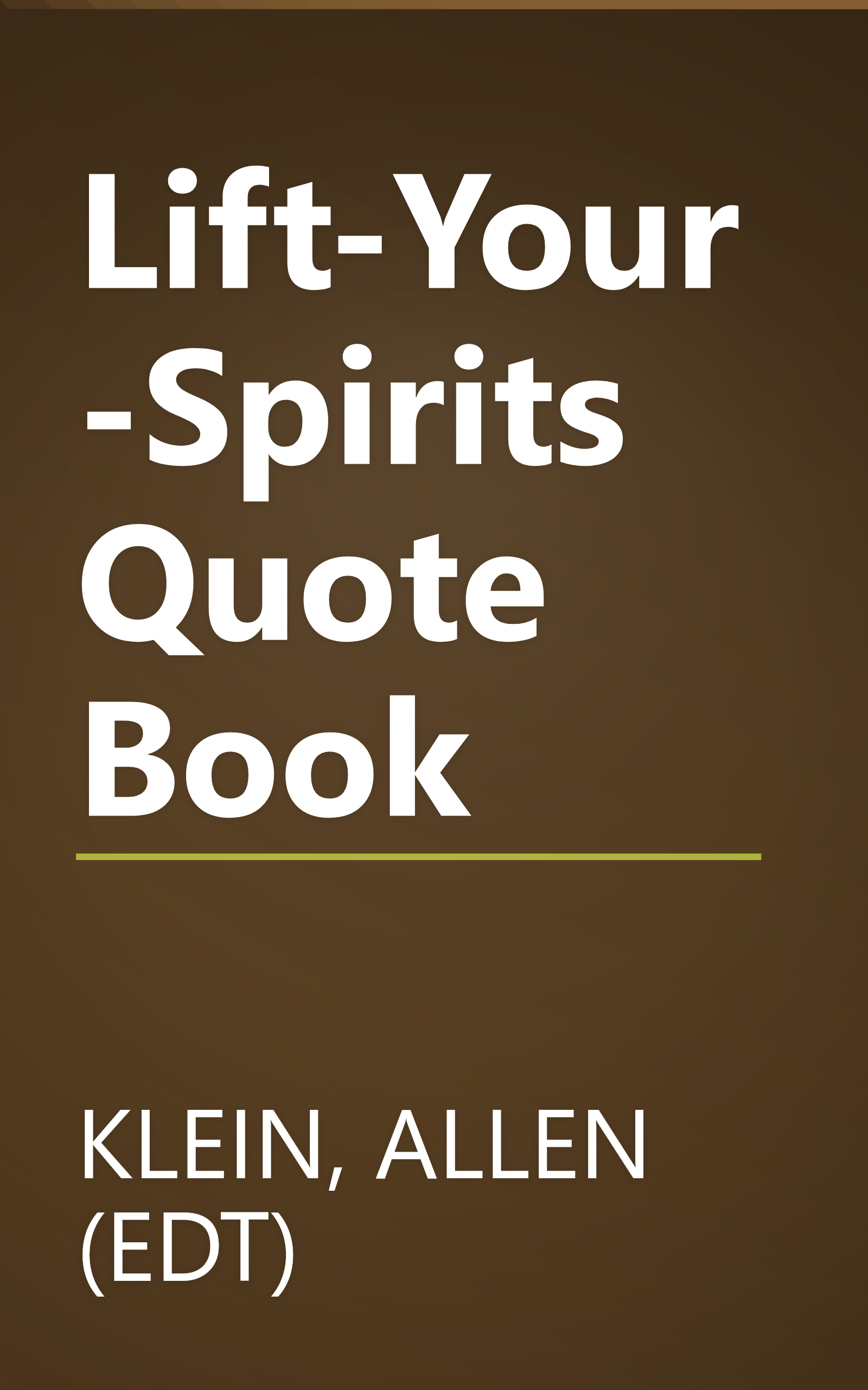 Lift-Your-Spirits Quote Book book cover