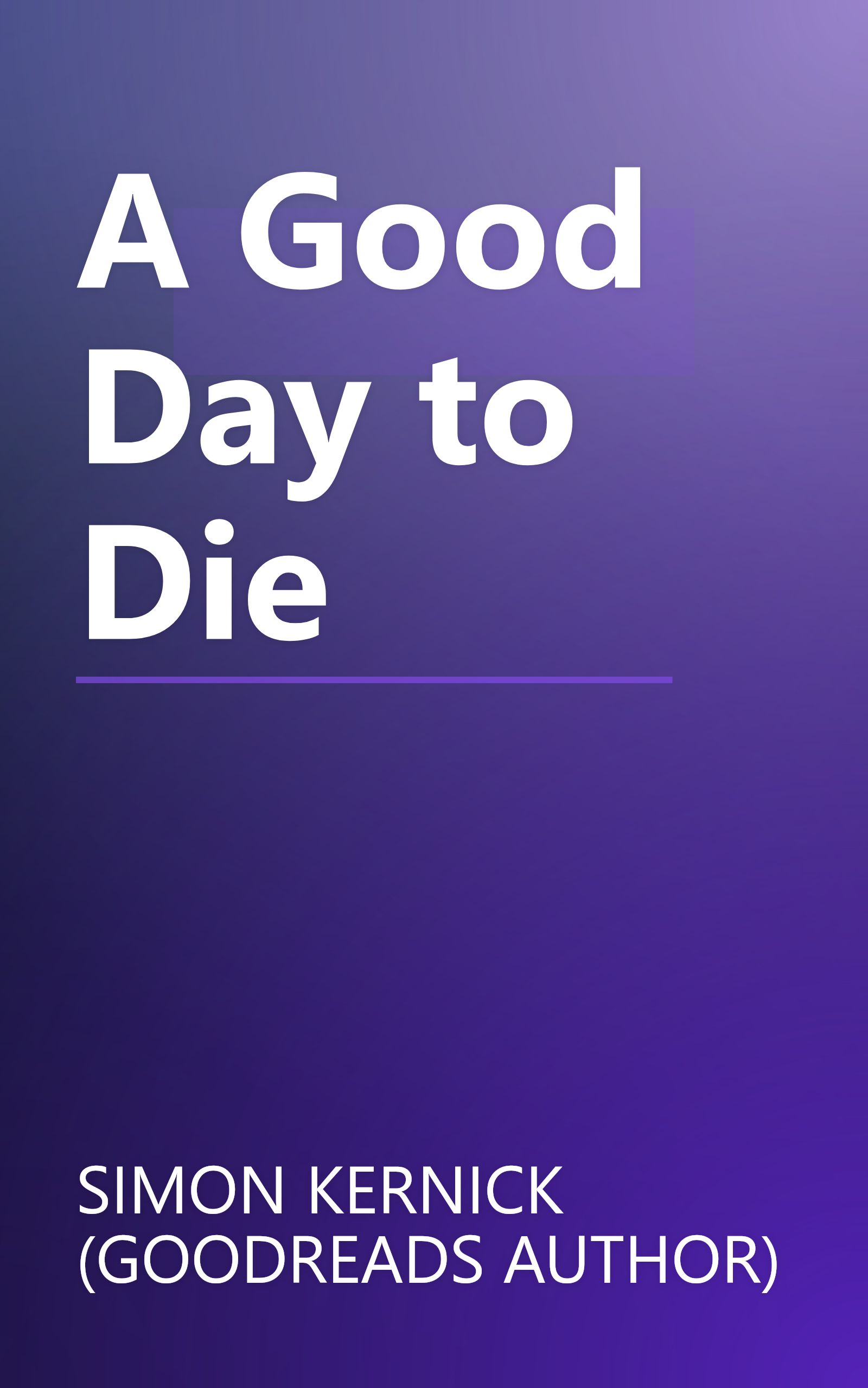 A Good Day to Die book cover
