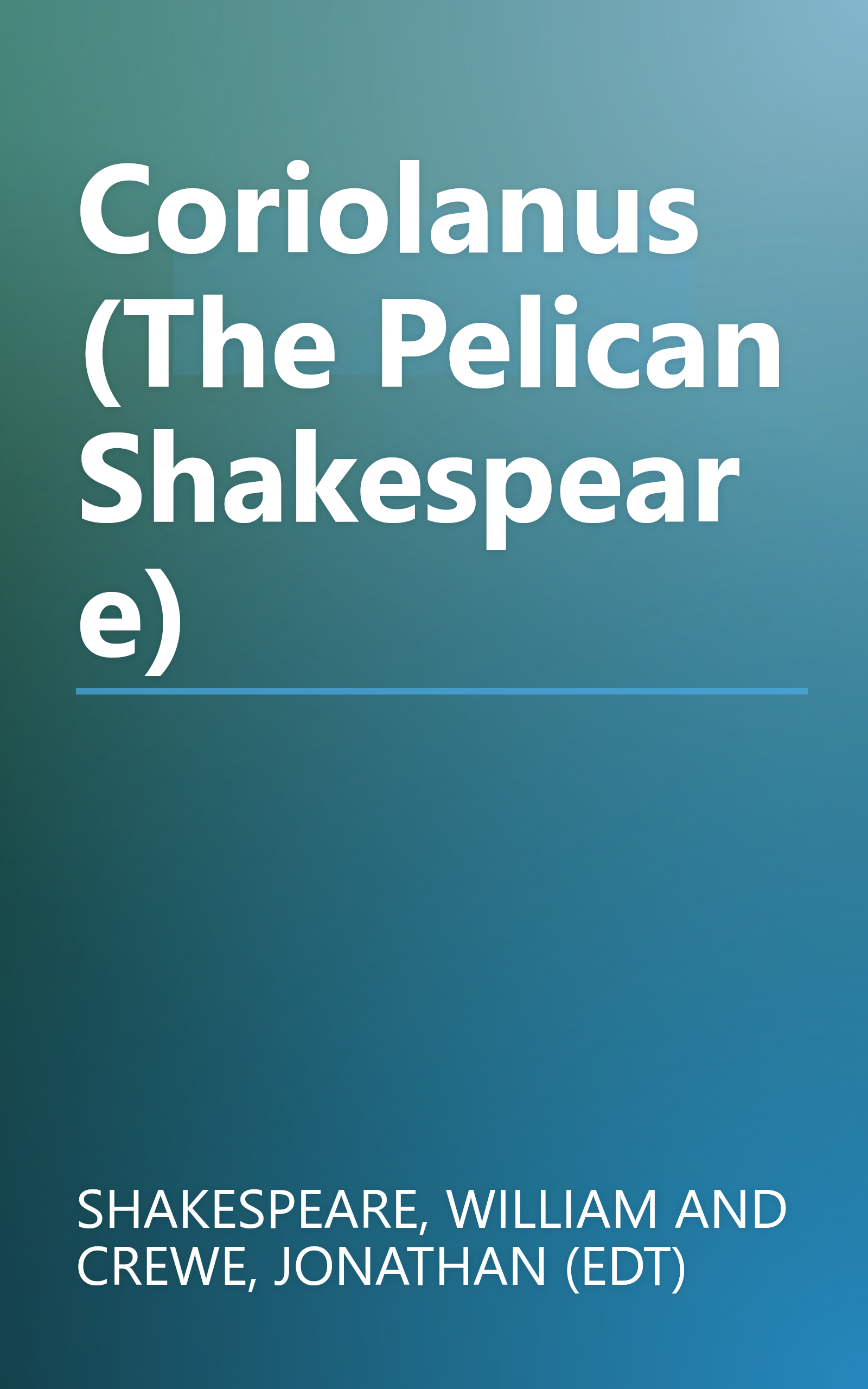 Coriolanus (The Pelican Shakespeare) book cover