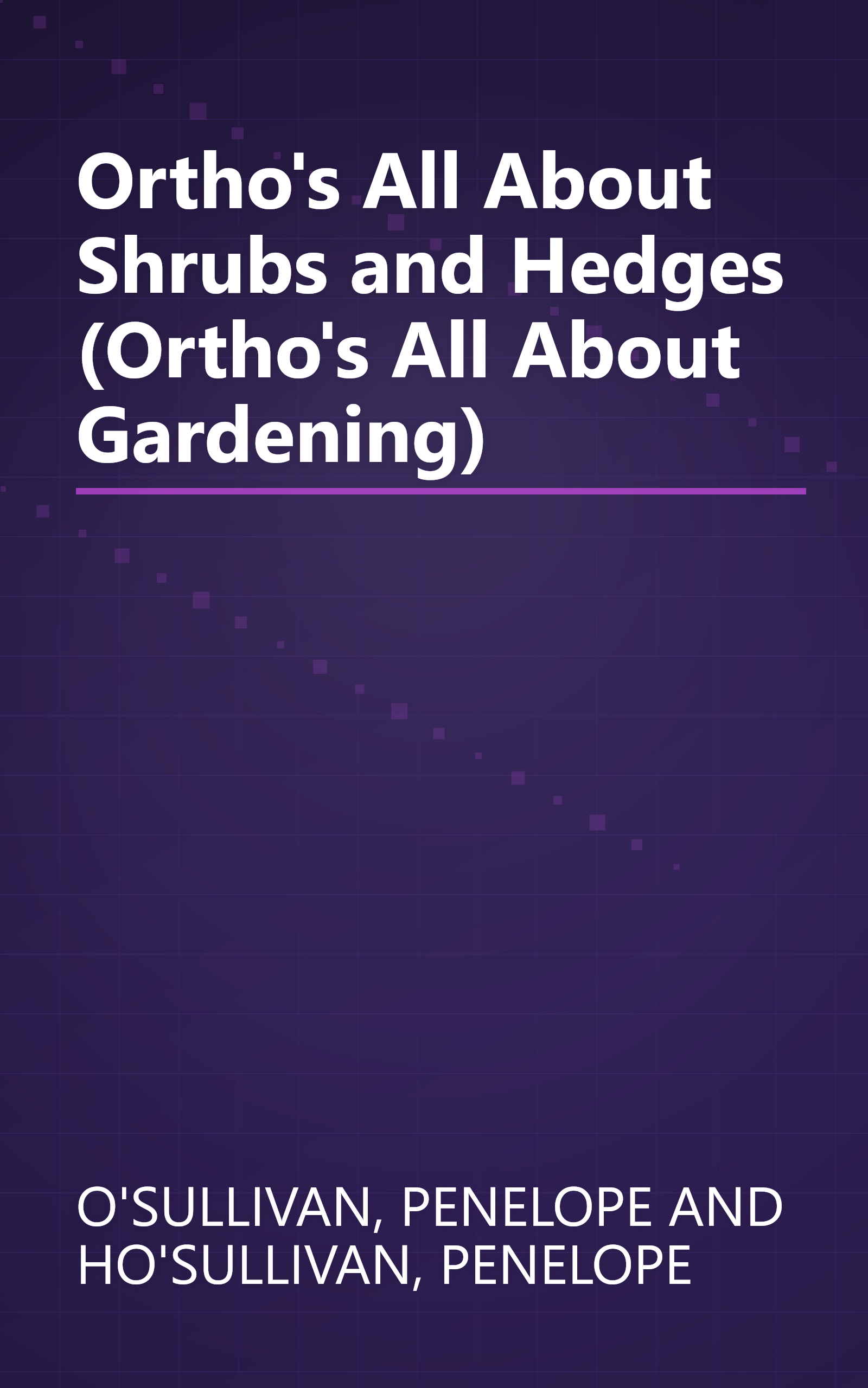 Ortho's All About Shrubs and Hedges (Ortho's All About Gardening) book cover