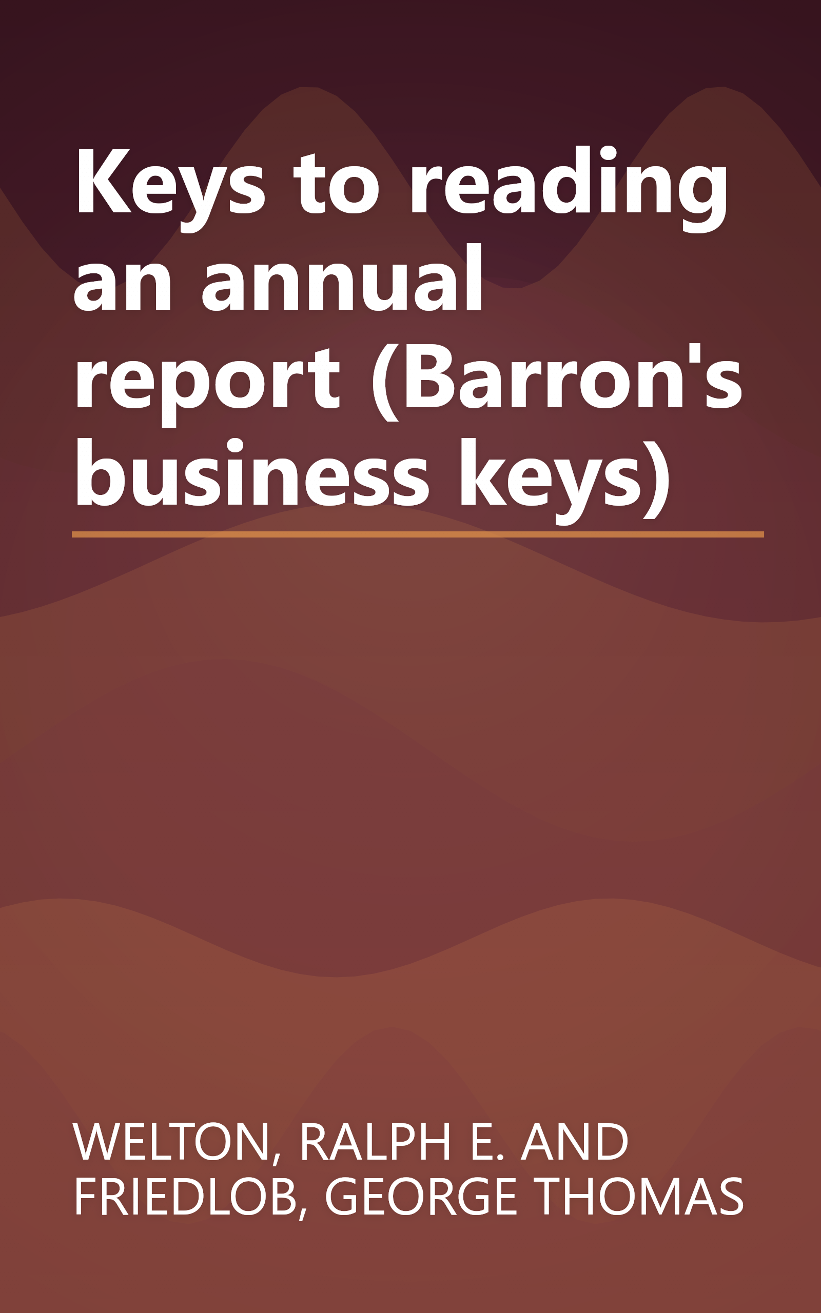 Keys to reading an annual report (Barron's business keys) book cover
