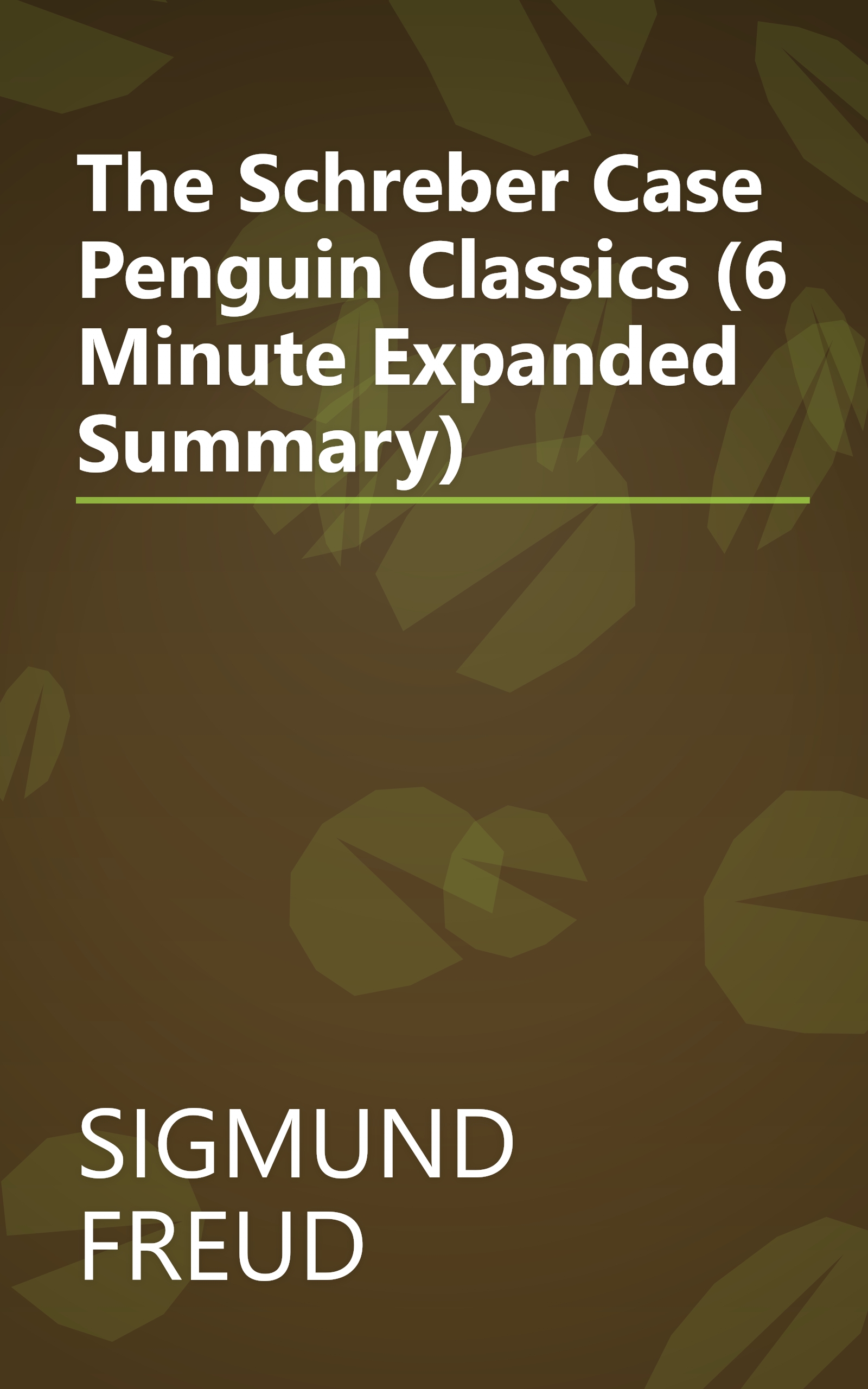 The Schreber Case  Penguin Classics  (6 Minute   Expanded Summary) book cover