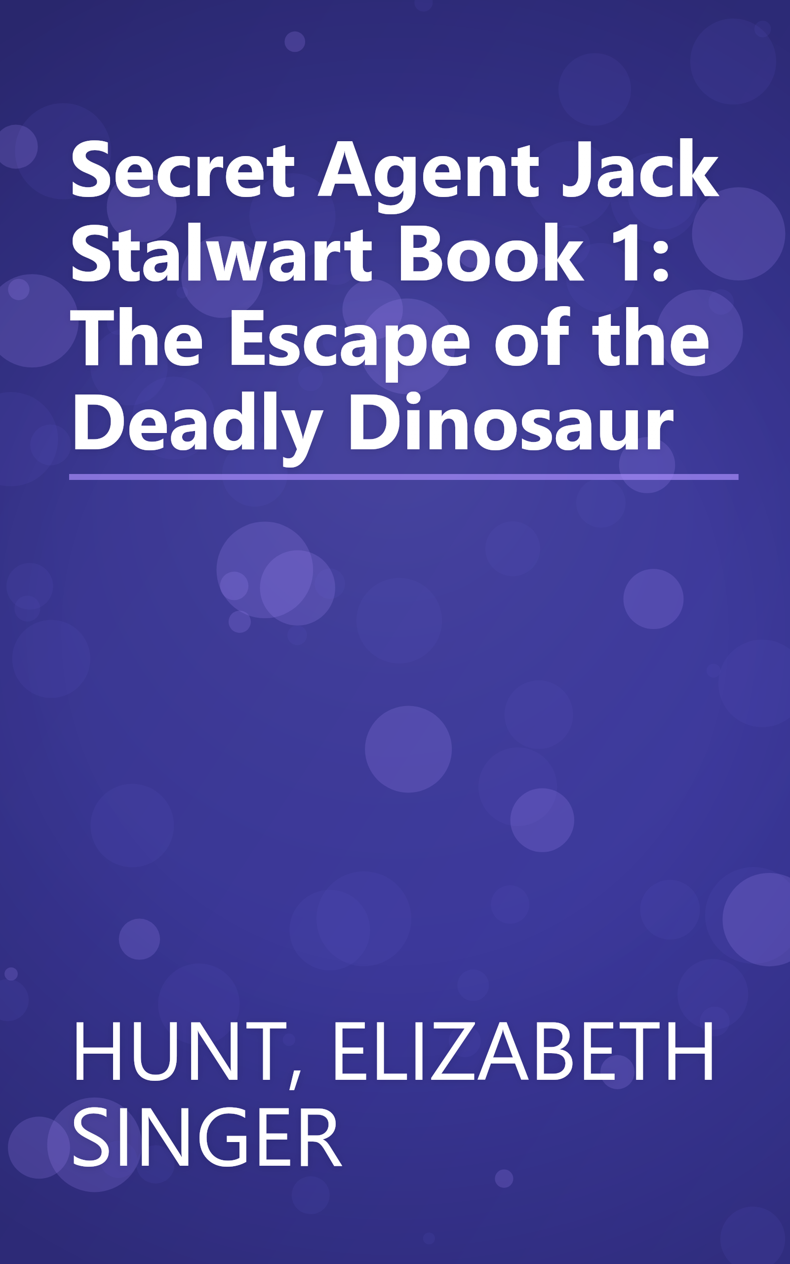 Secret Agent Jack Stalwart Book 1: The Escape of the Deadly Dinosaur book cover
