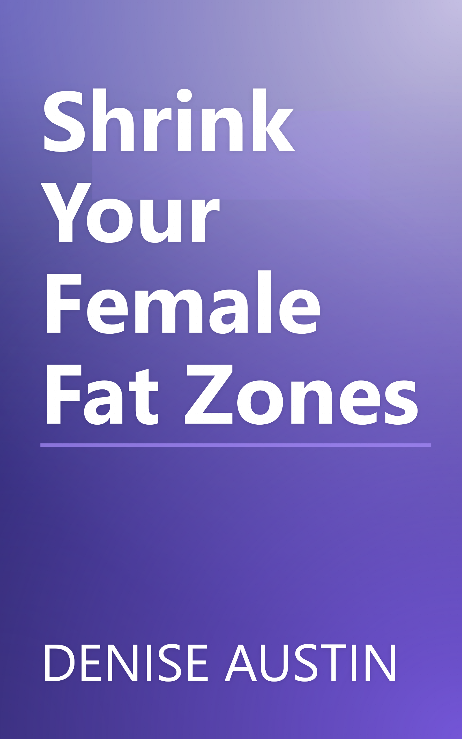 Shrink Your Female Fat Zones book cover