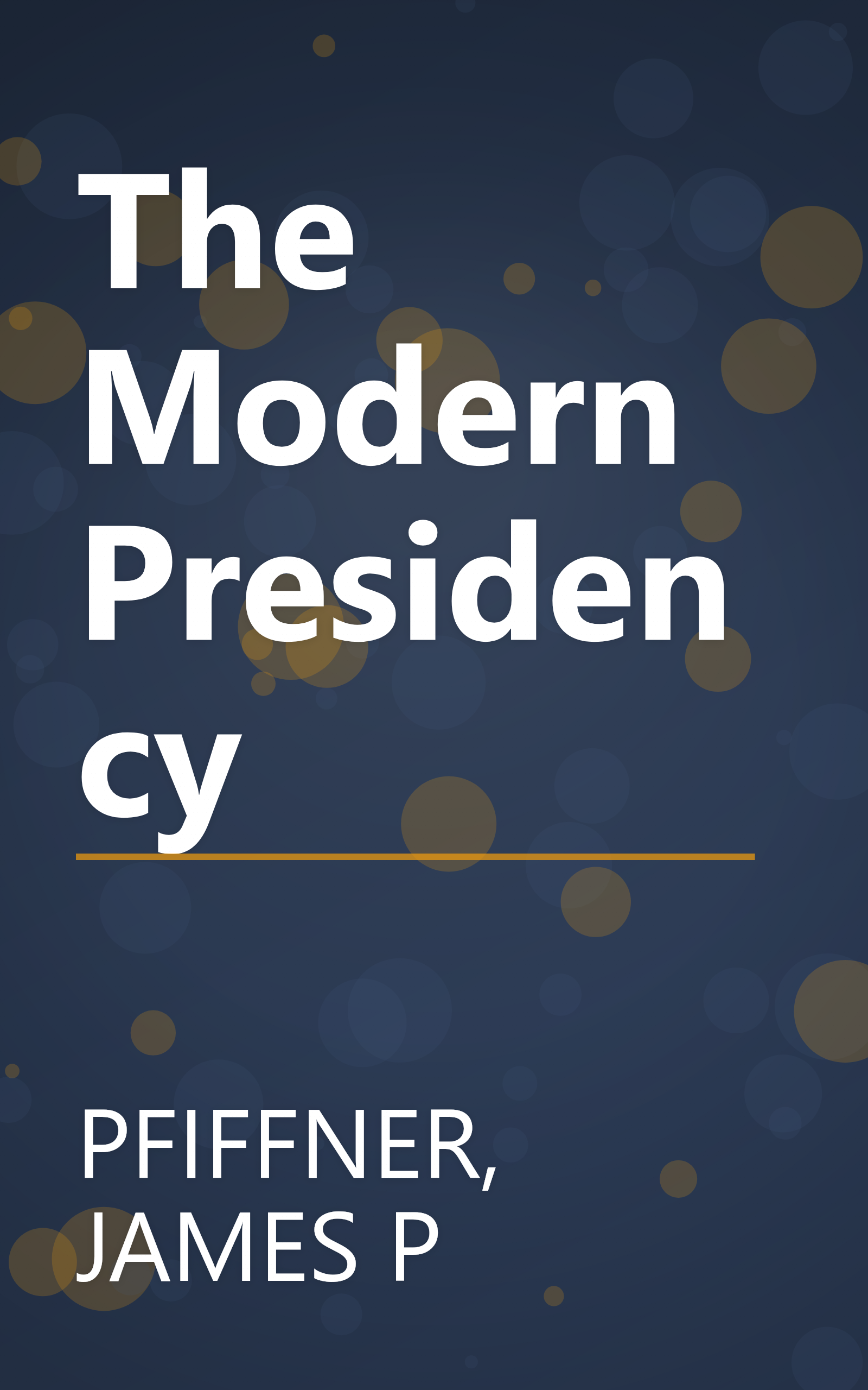 The Modern Presidency book cover