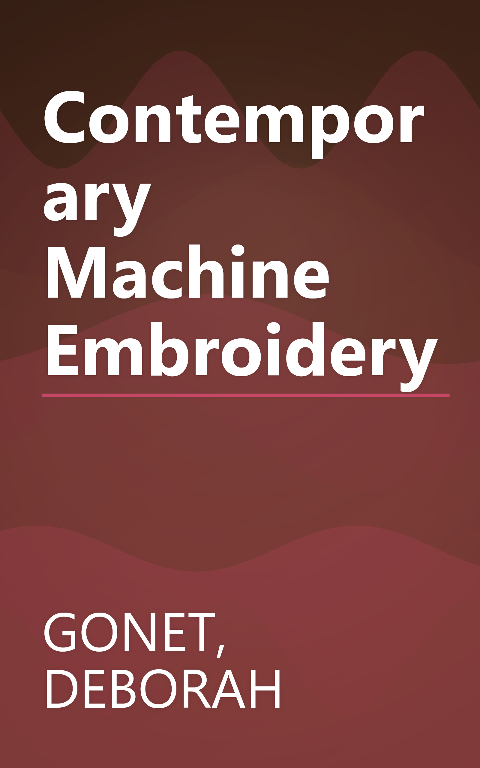 Contemporary Machine Embroidery book cover