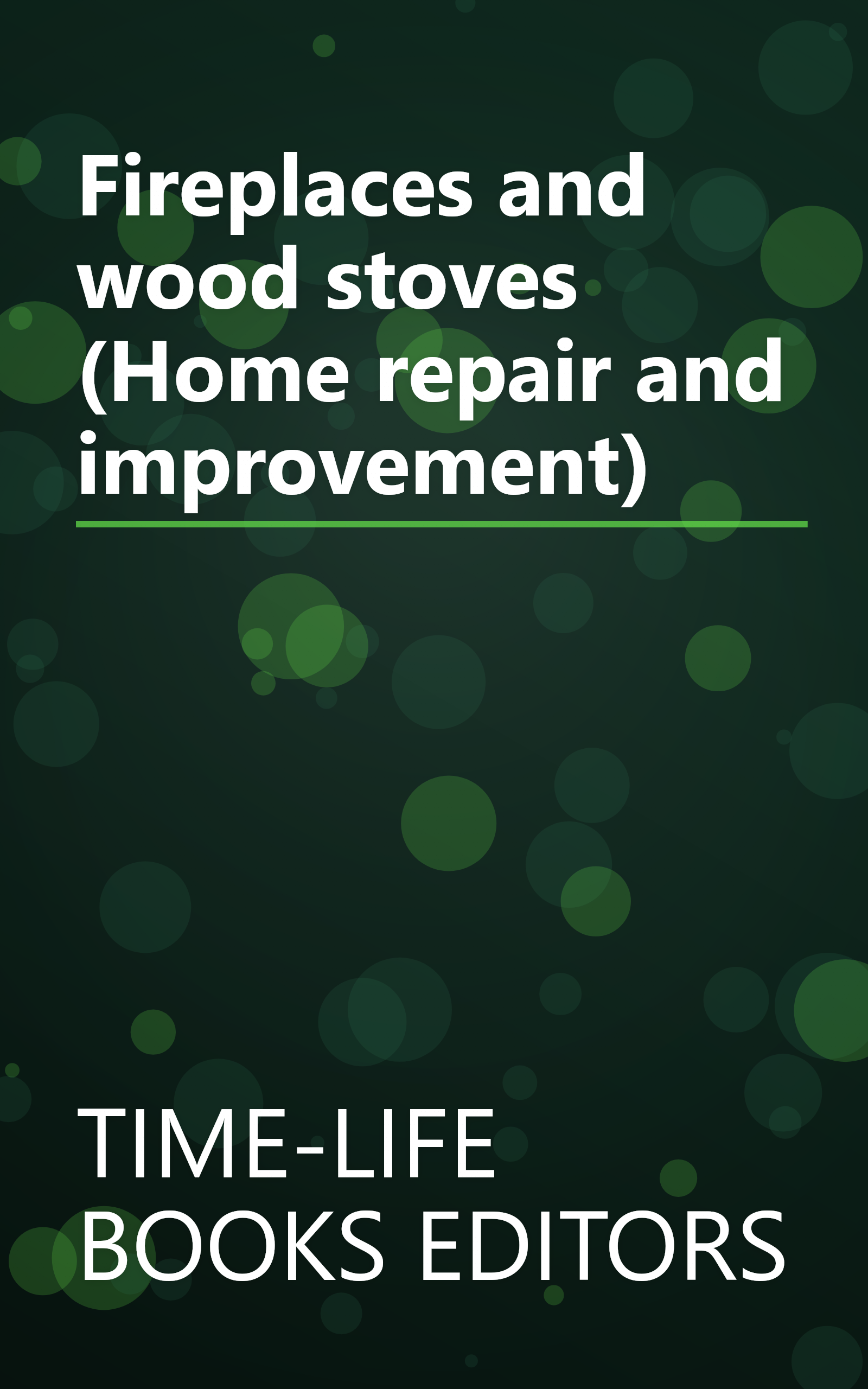 Fireplaces and wood stoves (Home repair and improvement) book cover