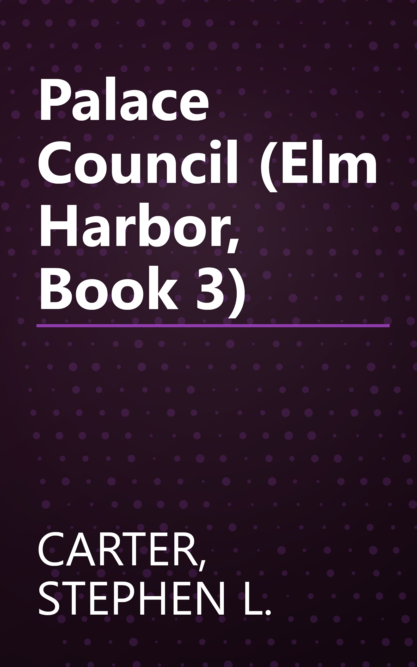 Palace Council (Elm Harbor, Book 3) book cover