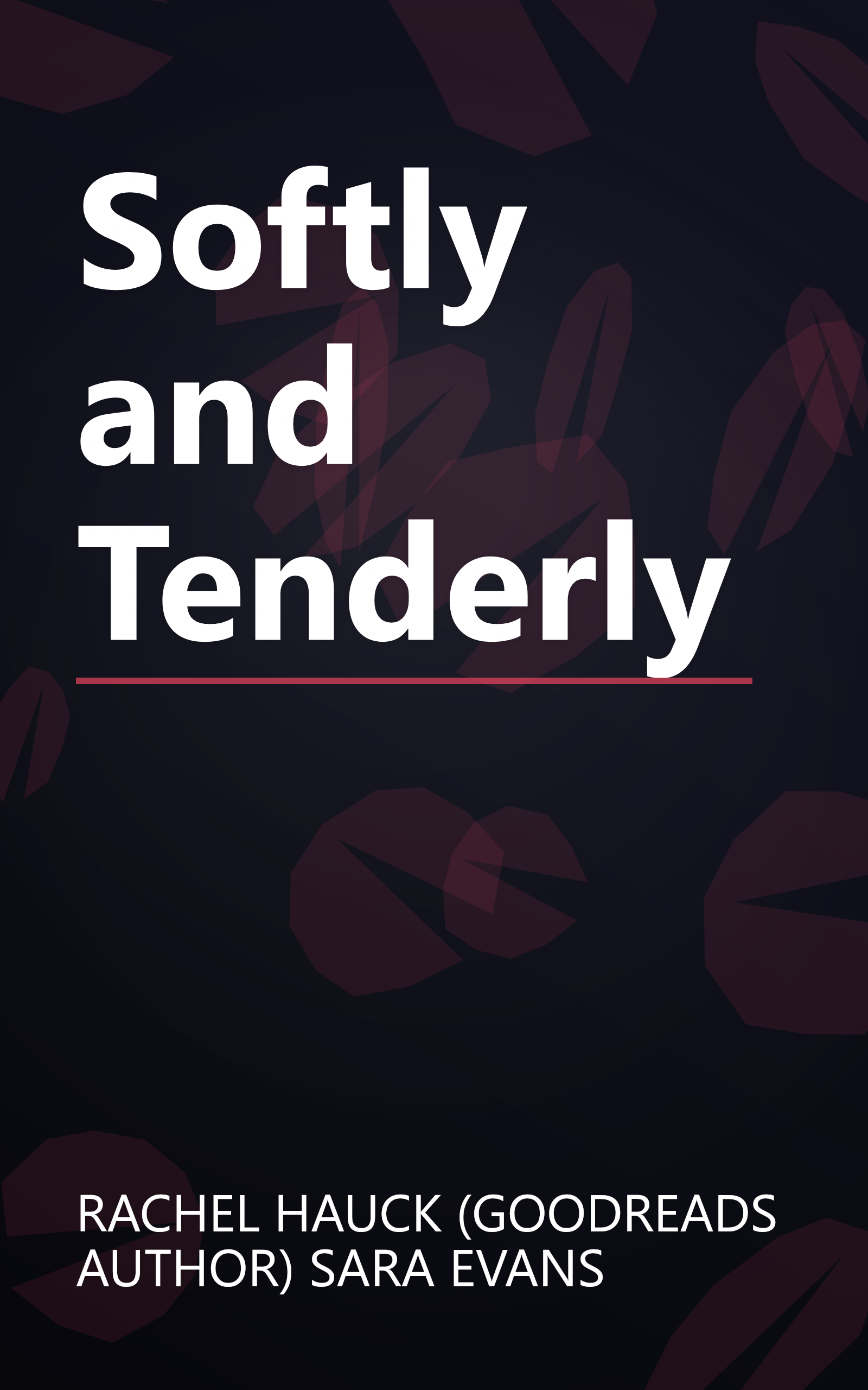 Softly and Tenderly book cover