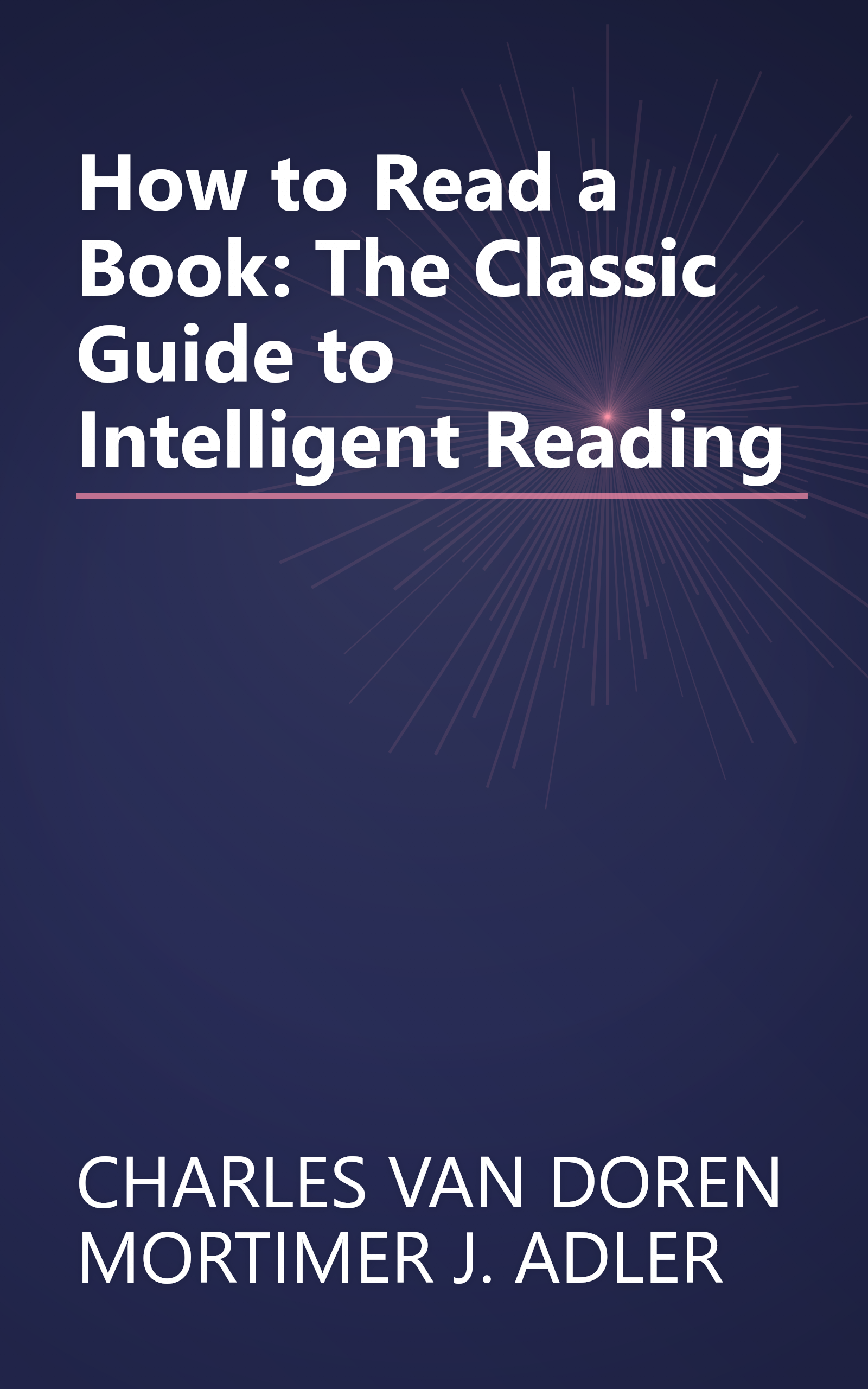 How to Read a Book: The Classic Guide to Intelligent Reading book cover