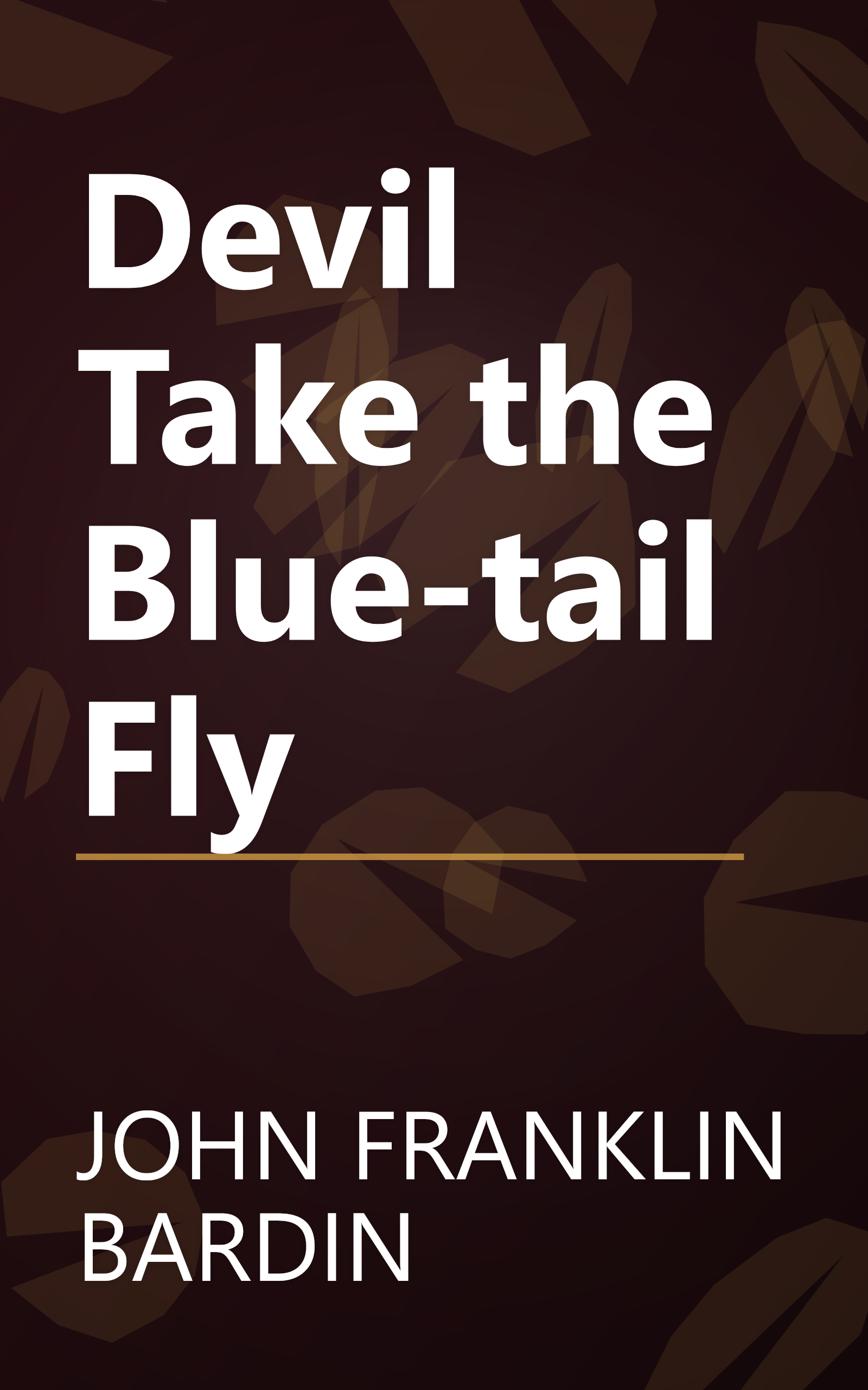 Devil Take the Blue-tail Fly book cover