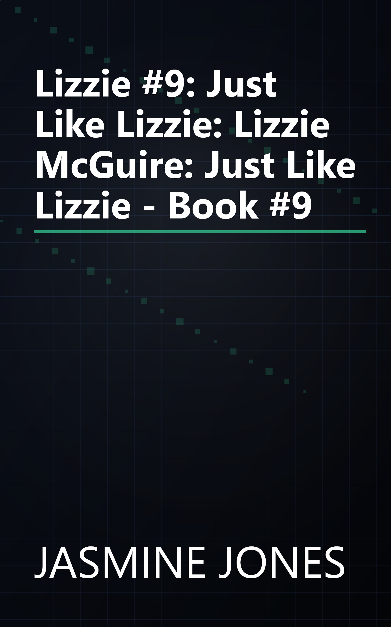 Lizzie #9: Just Like Lizzie: Lizzie McGuire: Just Like Lizzie - Book #9 book cover