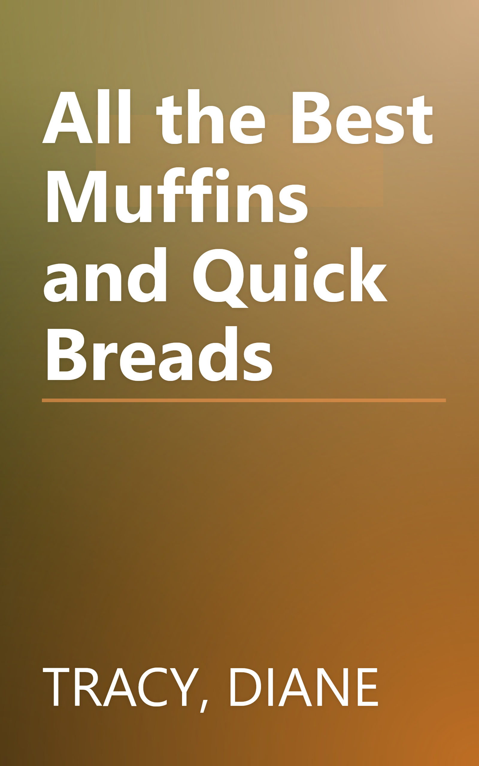All the Best Muffins and Quick Breads book cover