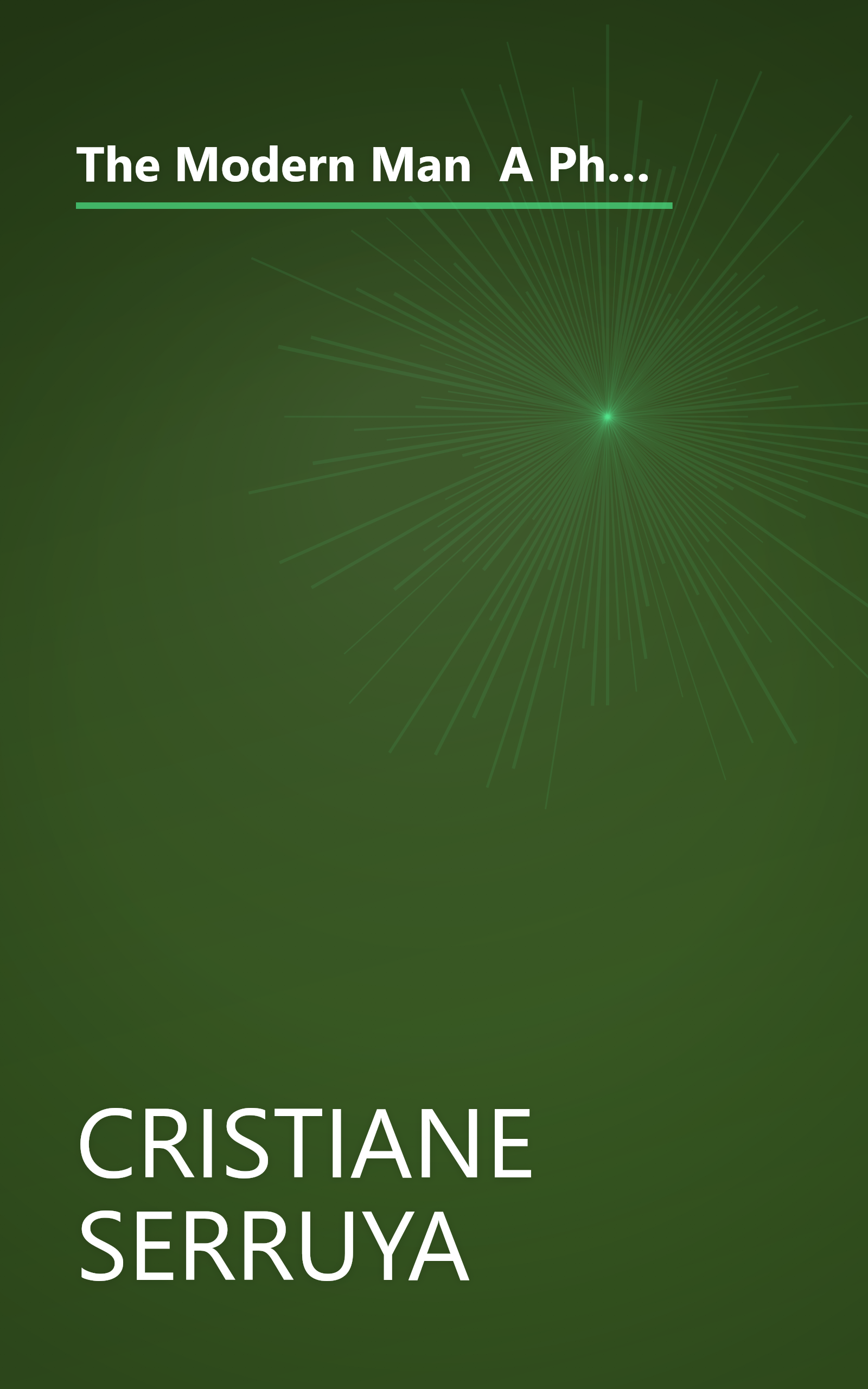 The Modern Man  A Philosophical Divagation About The Evil Banality Of Daily Acts (6 Minute   Expanded Summary) book cover