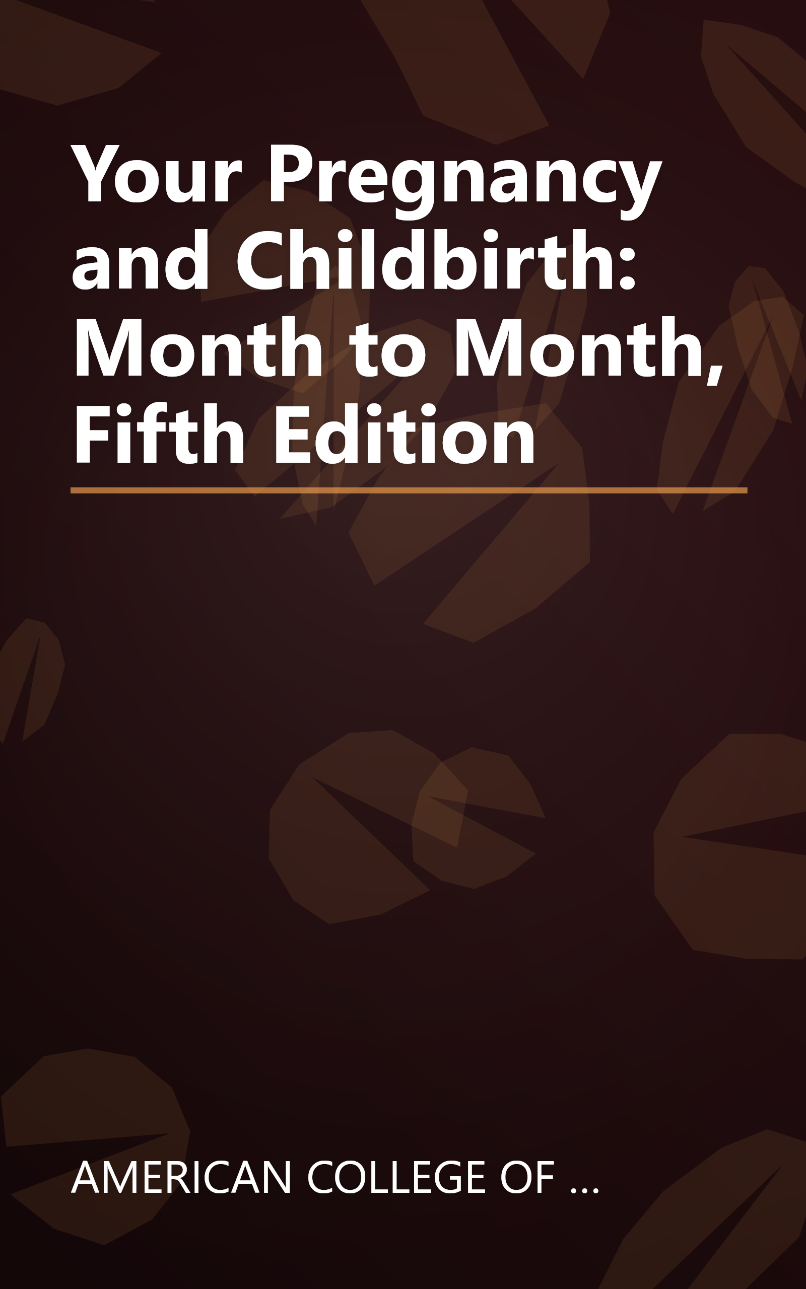 Your Pregnancy and Childbirth: Month to Month, Fifth Edition book cover