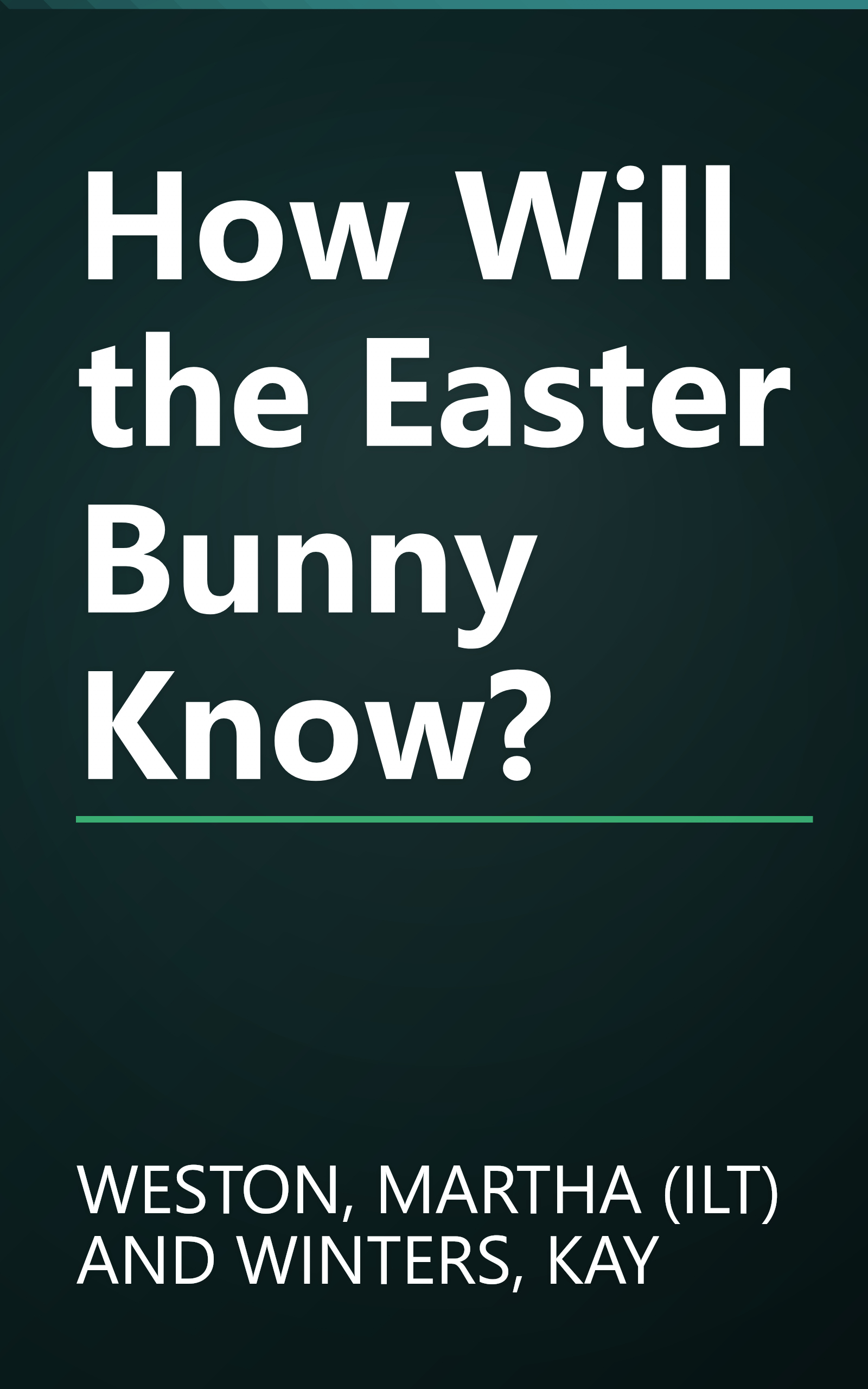 How Will the Easter Bunny Know? book cover