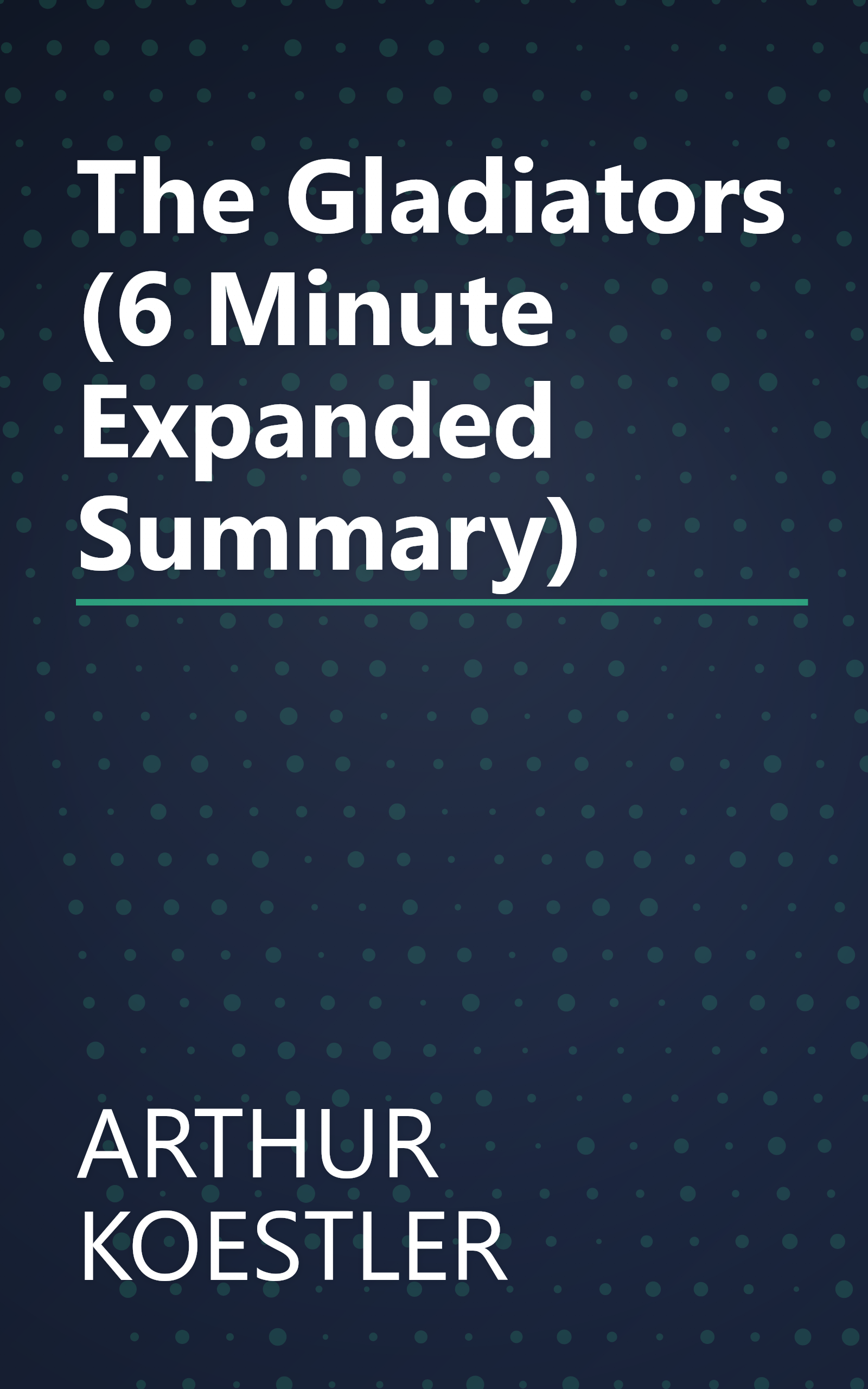 The Gladiators (6 Minute   Expanded Summary) book cover