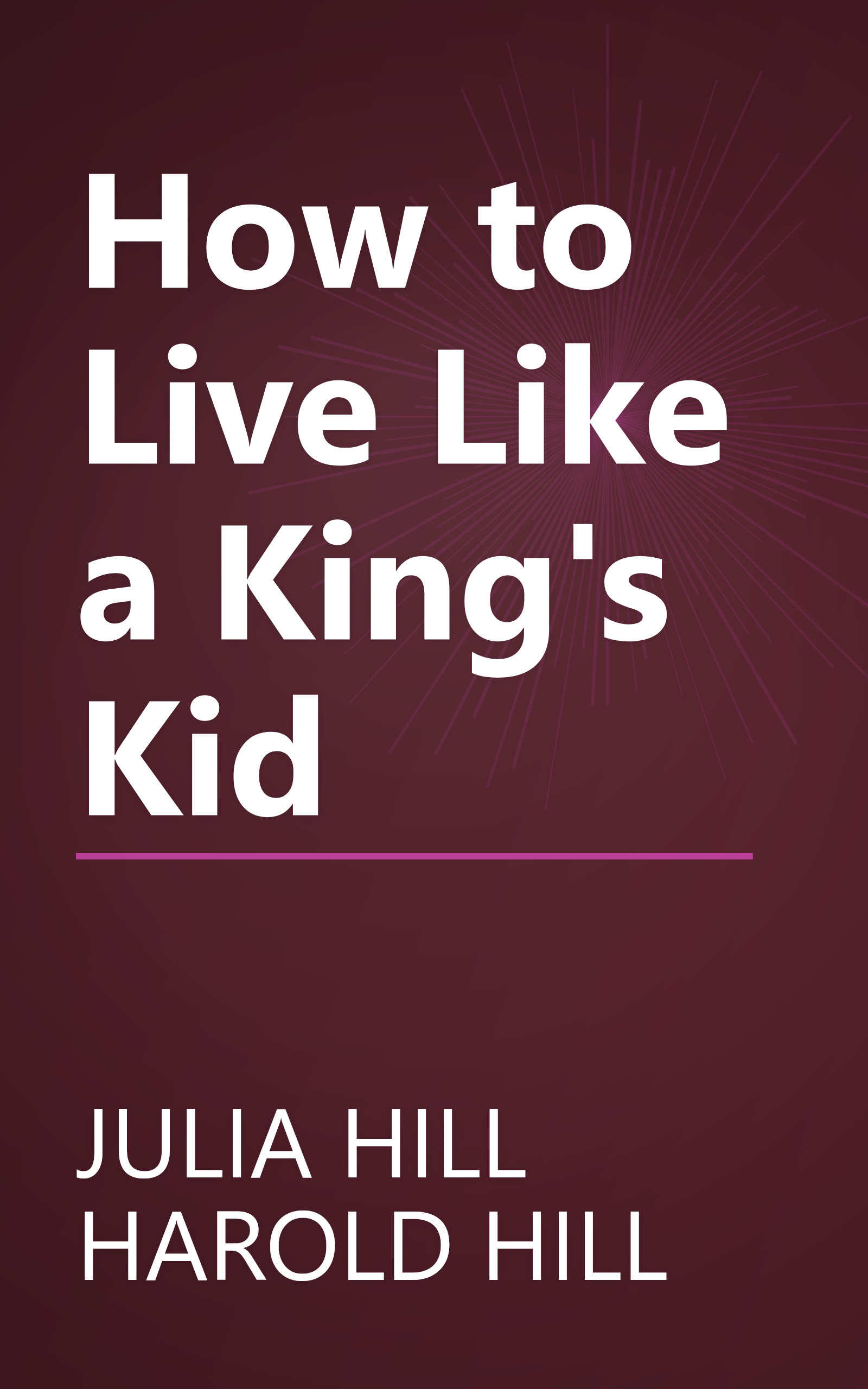 How to Live Like a King's Kid book cover