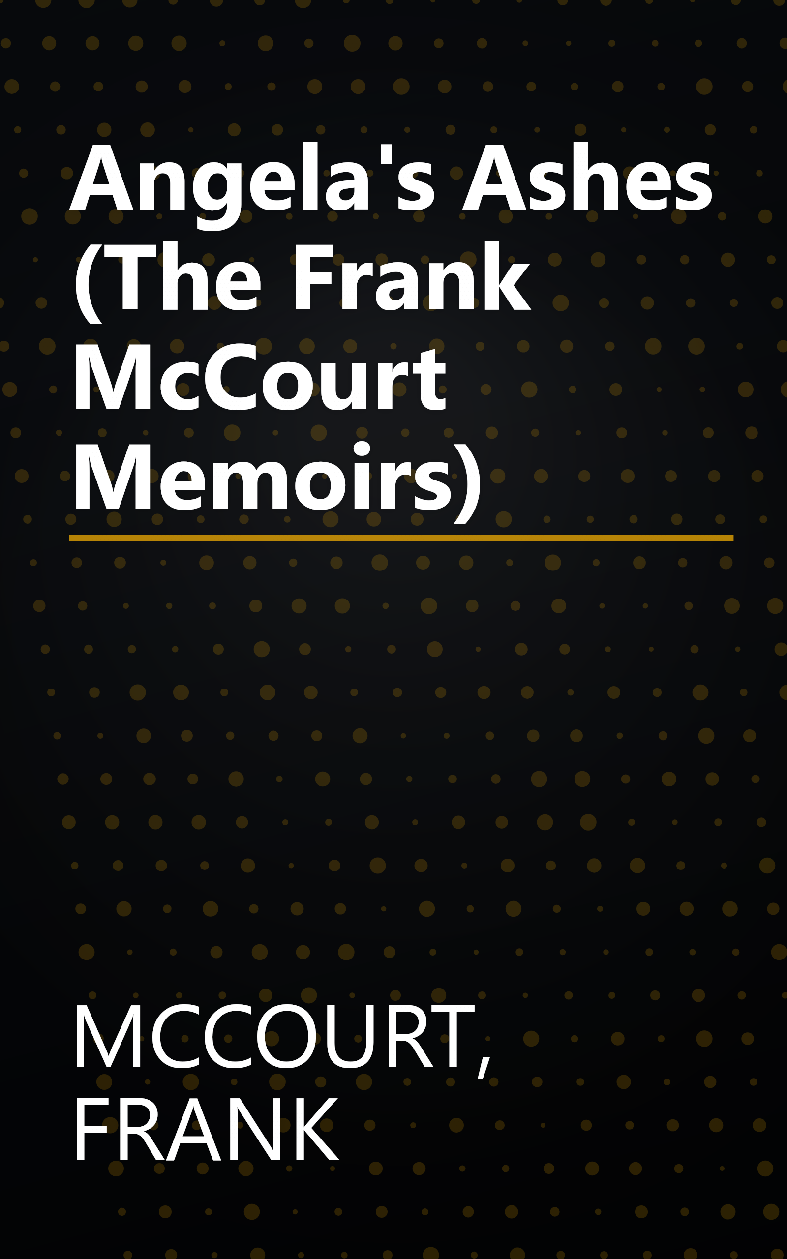 Angela's Ashes (The Frank McCourt Memoirs) book cover