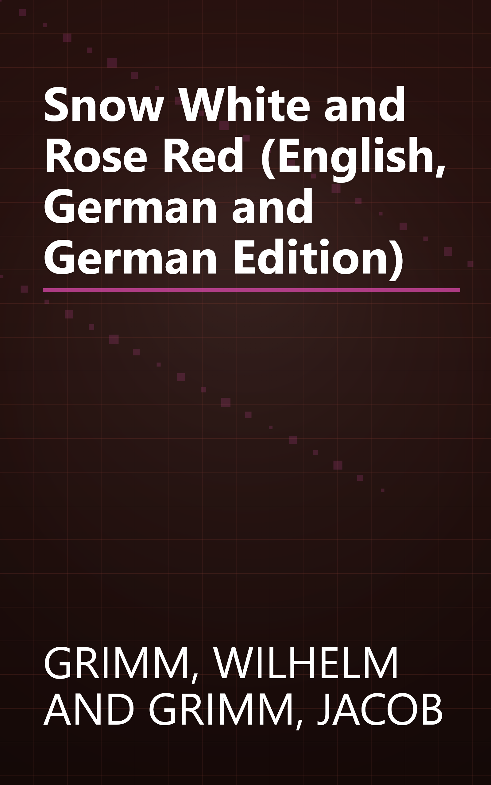Snow White and Rose Red (English, German and German Edition) book cover