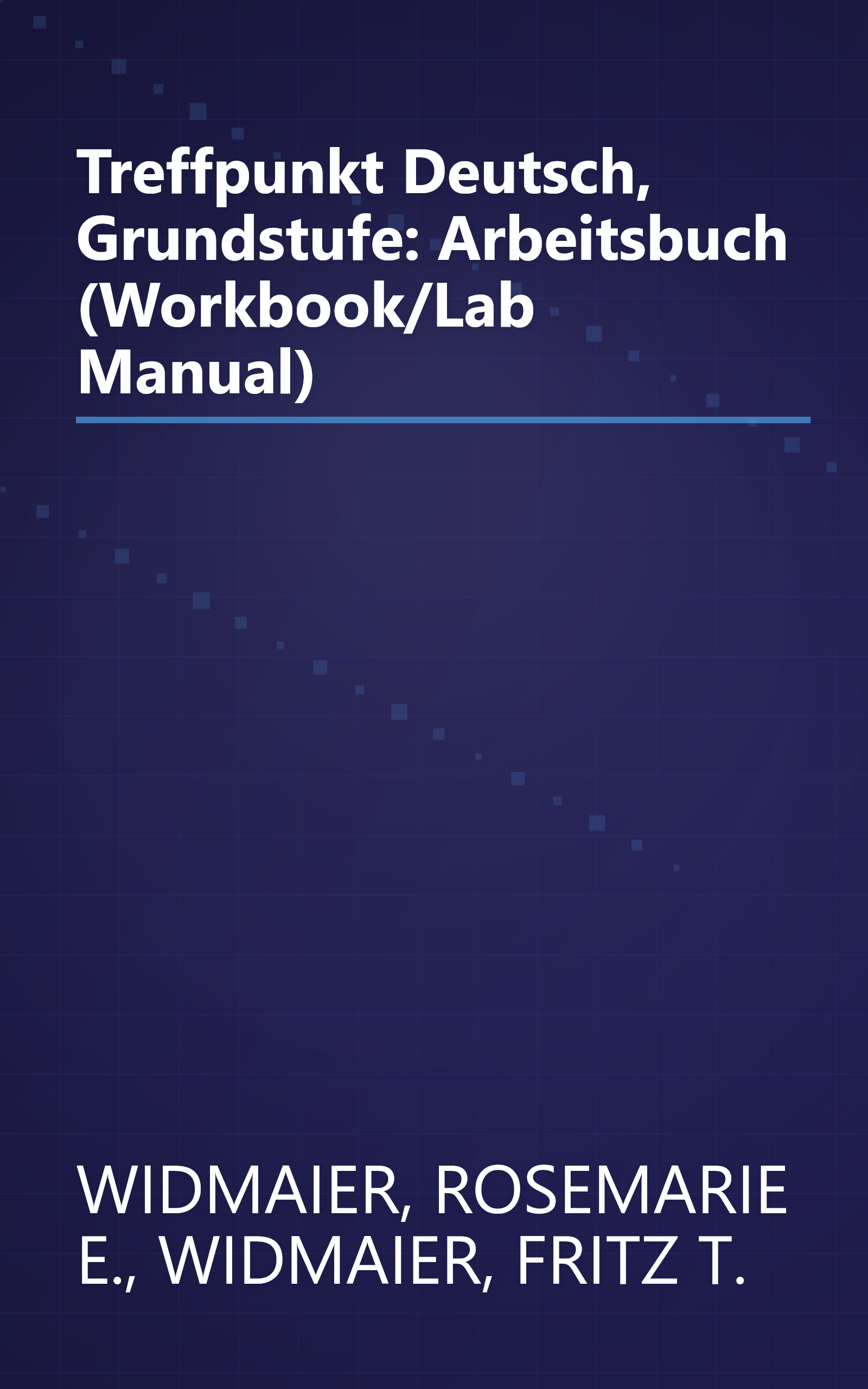 Treffpunkt Deutsch, Grundstufe: Arbeitsbuch (Workbook/Lab Manual) book cover