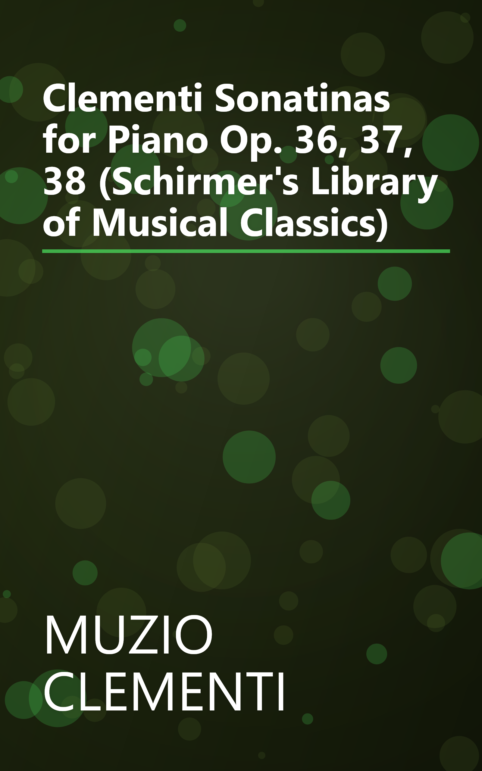 Clementi Sonatinas for Piano Op. 36, 37, 38 (Schirmer's Library of Musical Classics) book cover