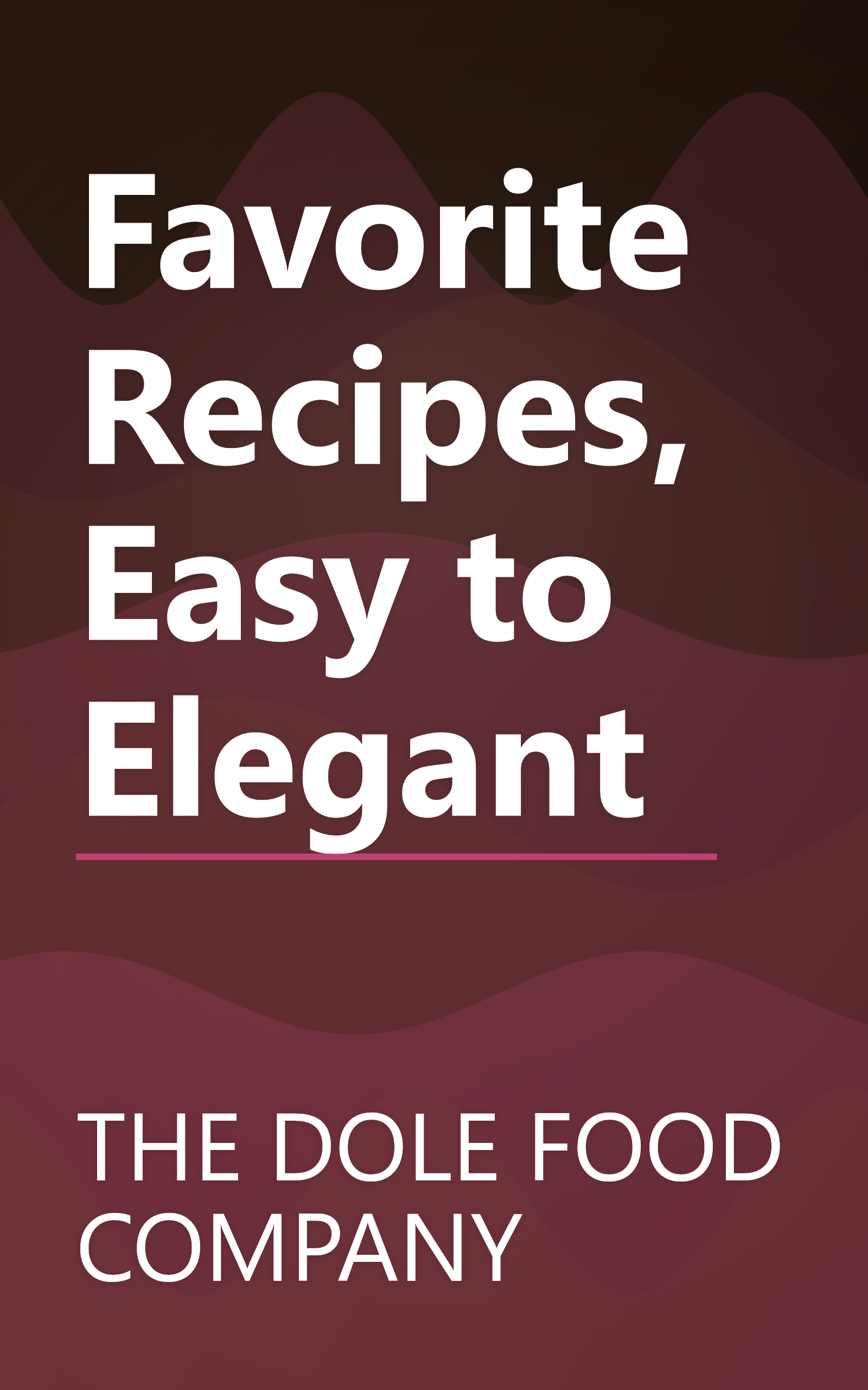 Favorite Recipes, Easy to Elegant book cover