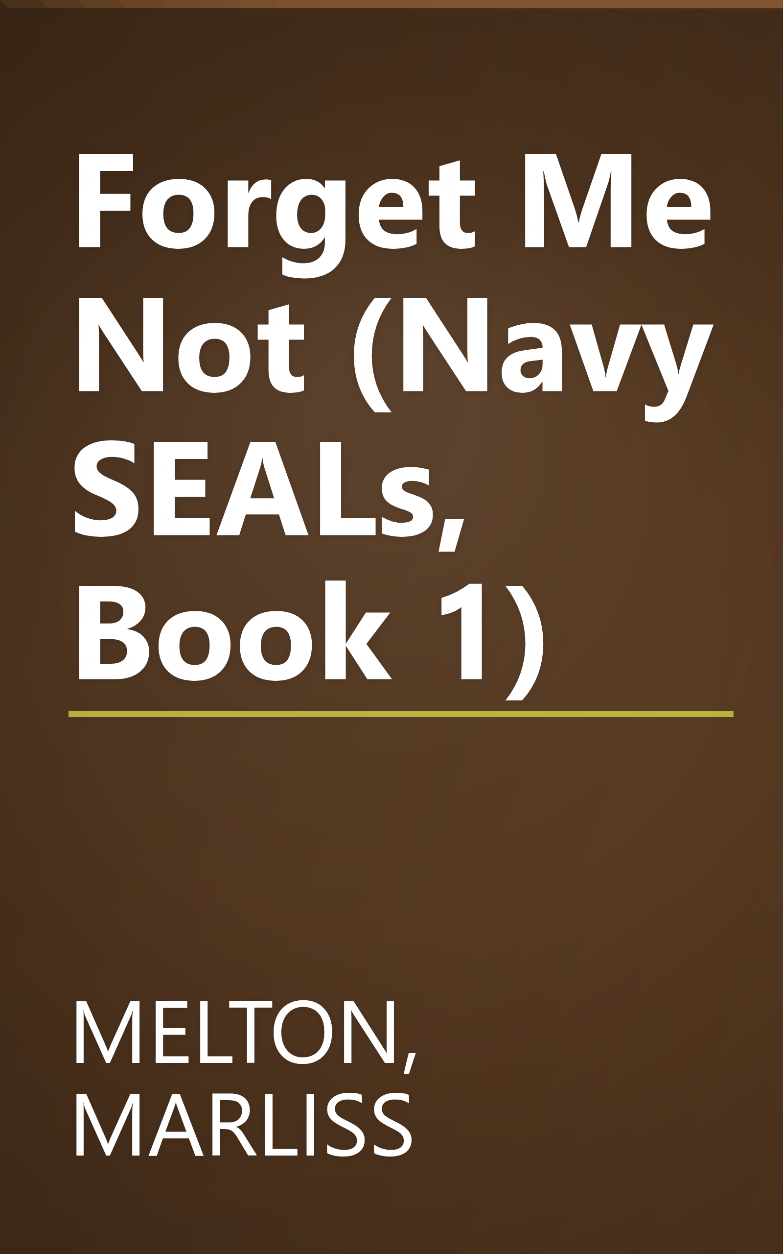 Forget Me Not (Navy SEALs, Book 1) book cover