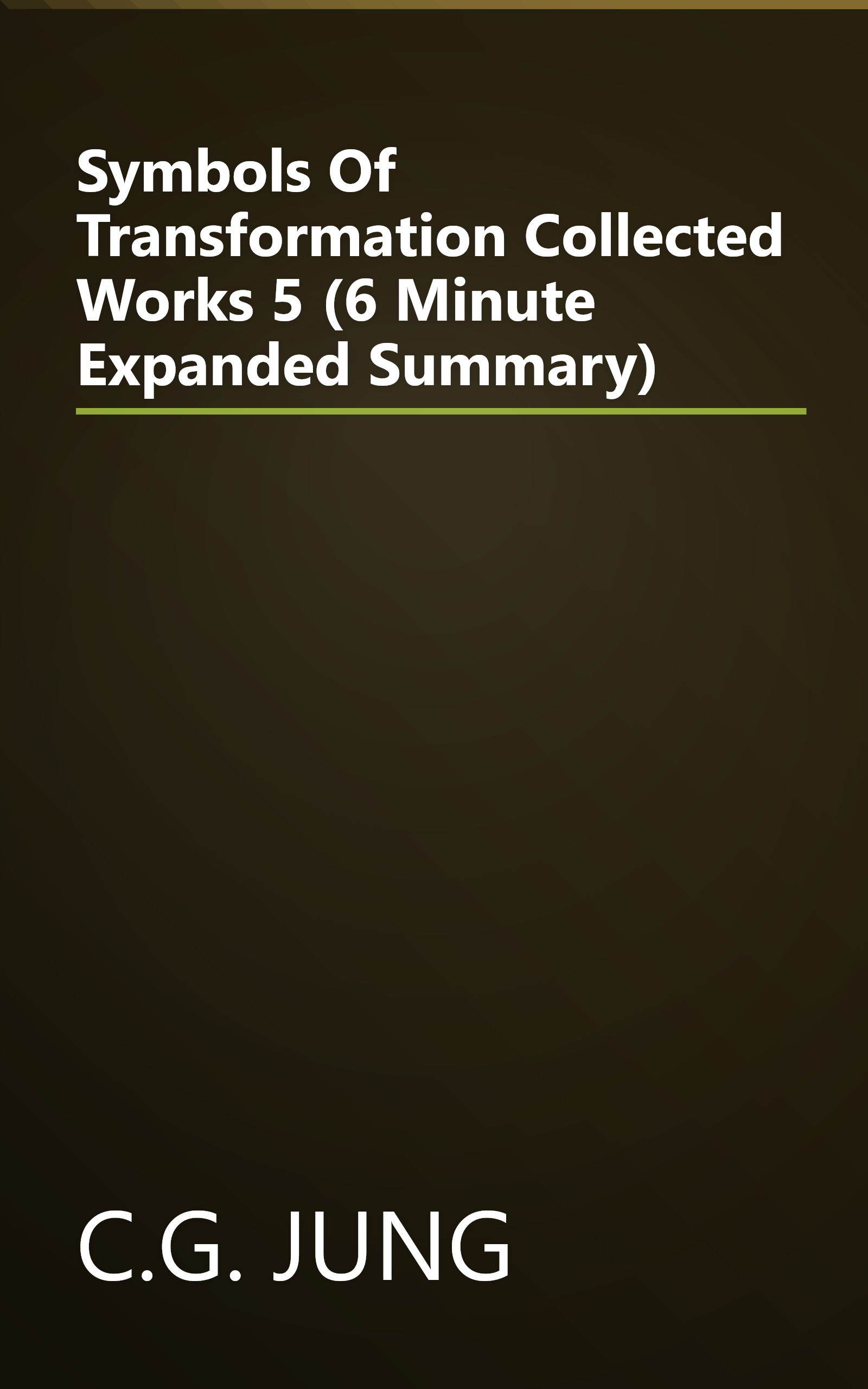 Symbols Of Transformation  Collected Works 5  (6 Minute   Expanded Summary) book cover