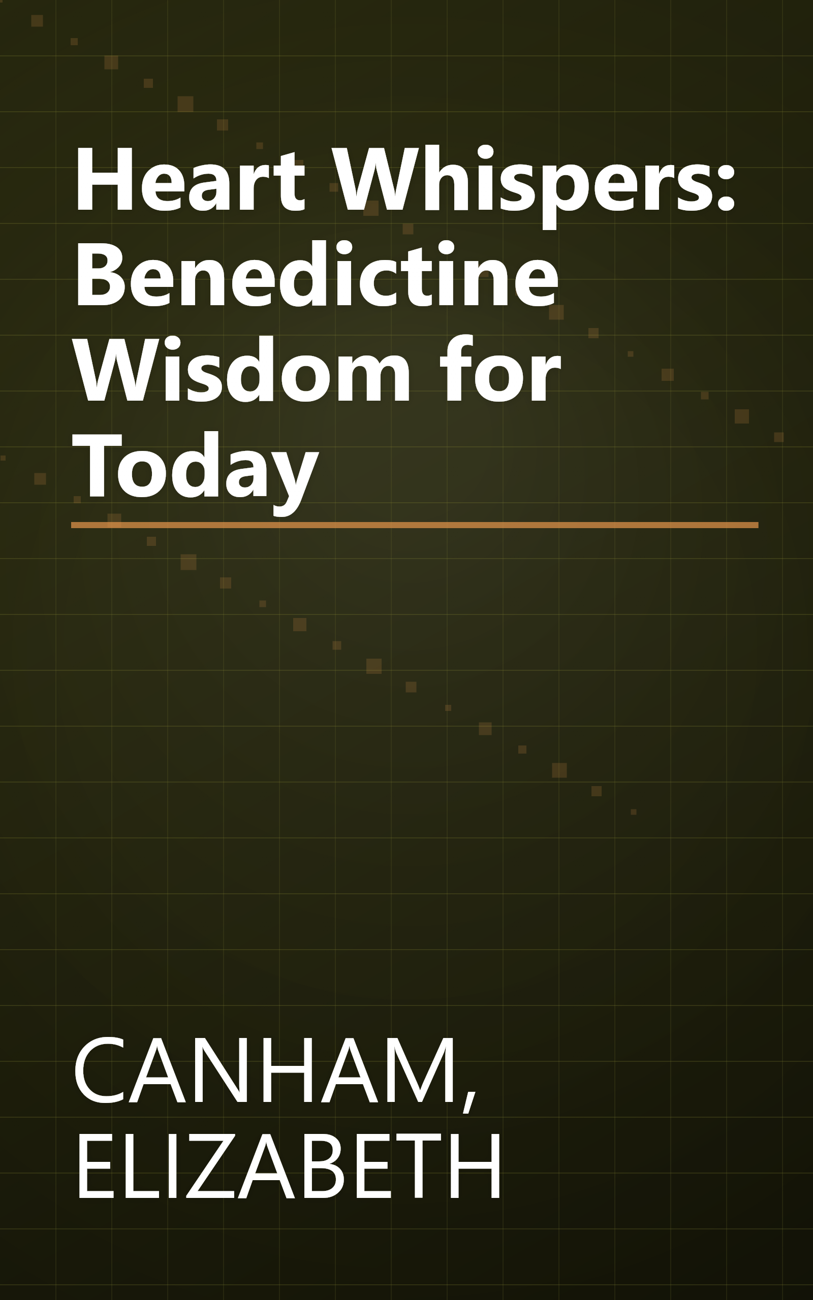 Heart Whispers: Benedictine Wisdom for Today book cover