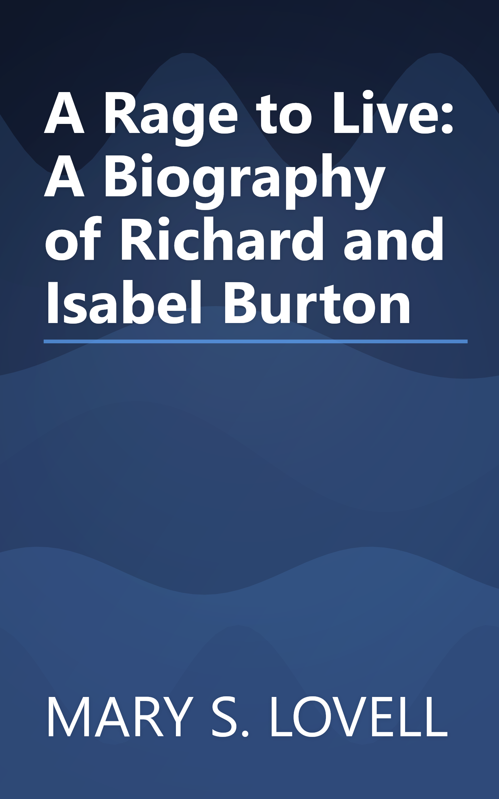 A Rage to Live: A Biography of Richard and Isabel Burton book cover