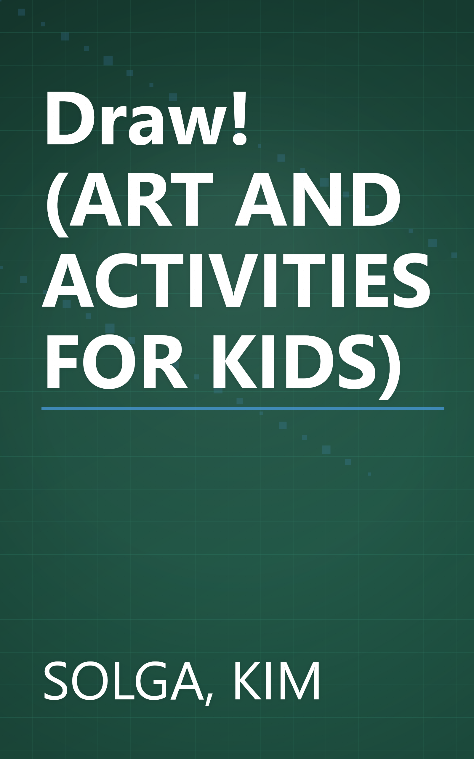 Draw! (ART AND ACTIVITIES FOR KIDS) book cover