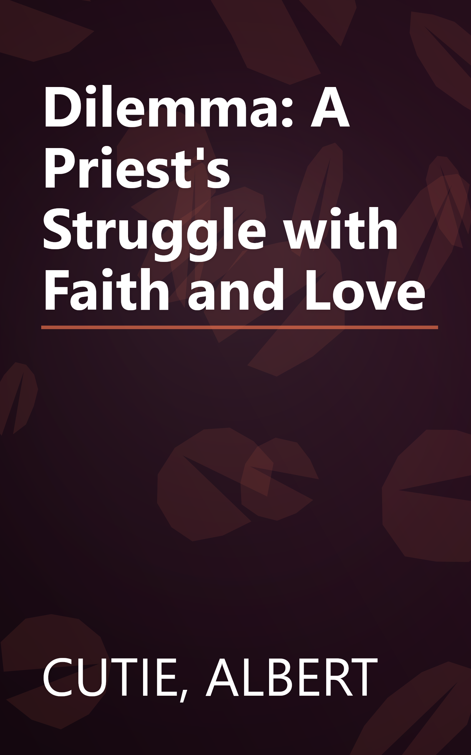 Dilemma: A Priest's Struggle with Faith and Love book cover