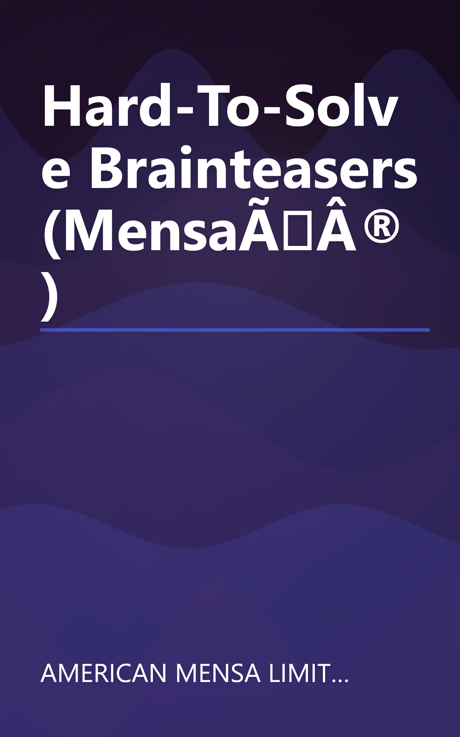 Hard-To-Solve Brainteasers (MensaÃÂ®) book cover