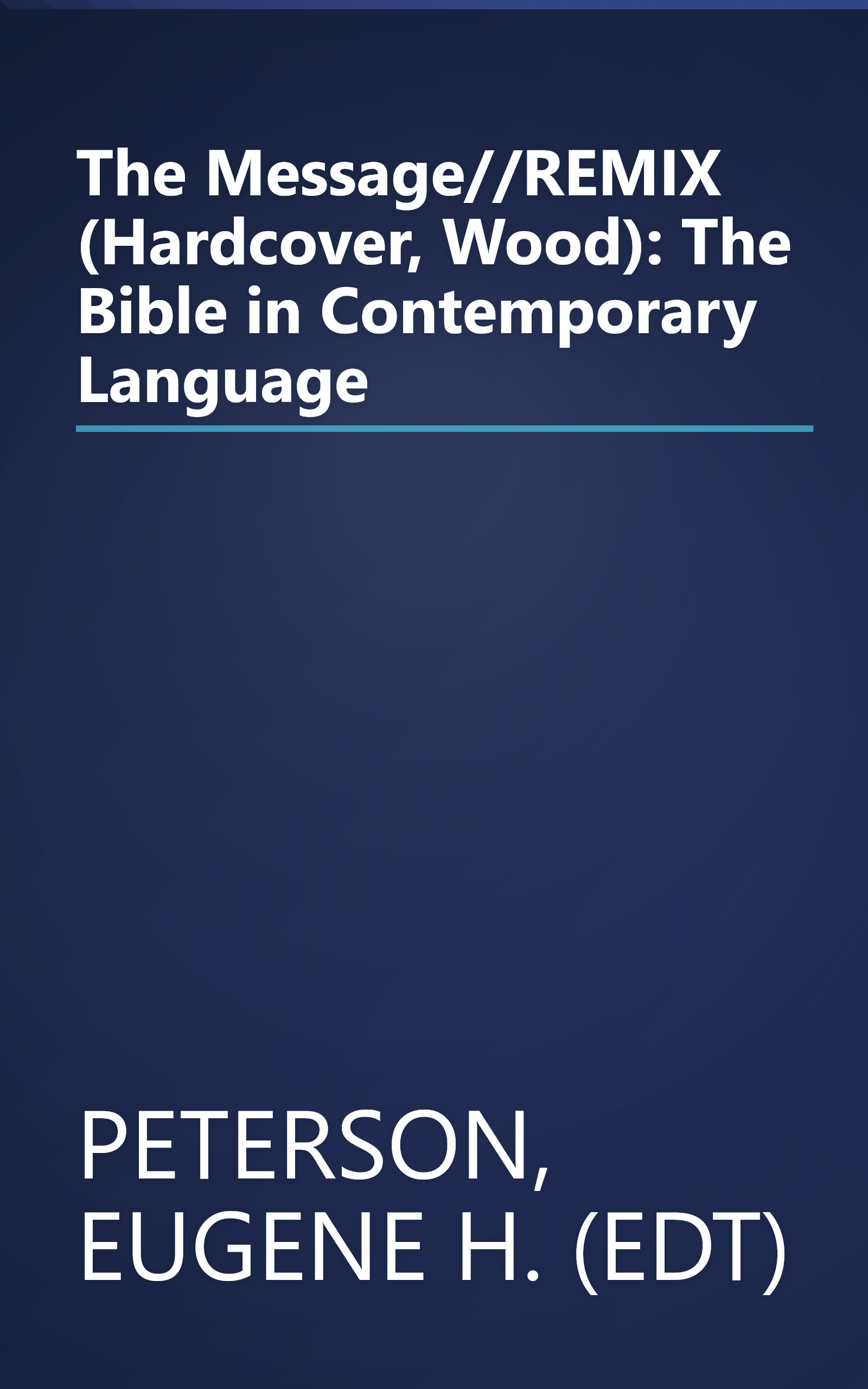 The Message//REMIX (Hardcover, Wood): The Bible in Contemporary Language book cover