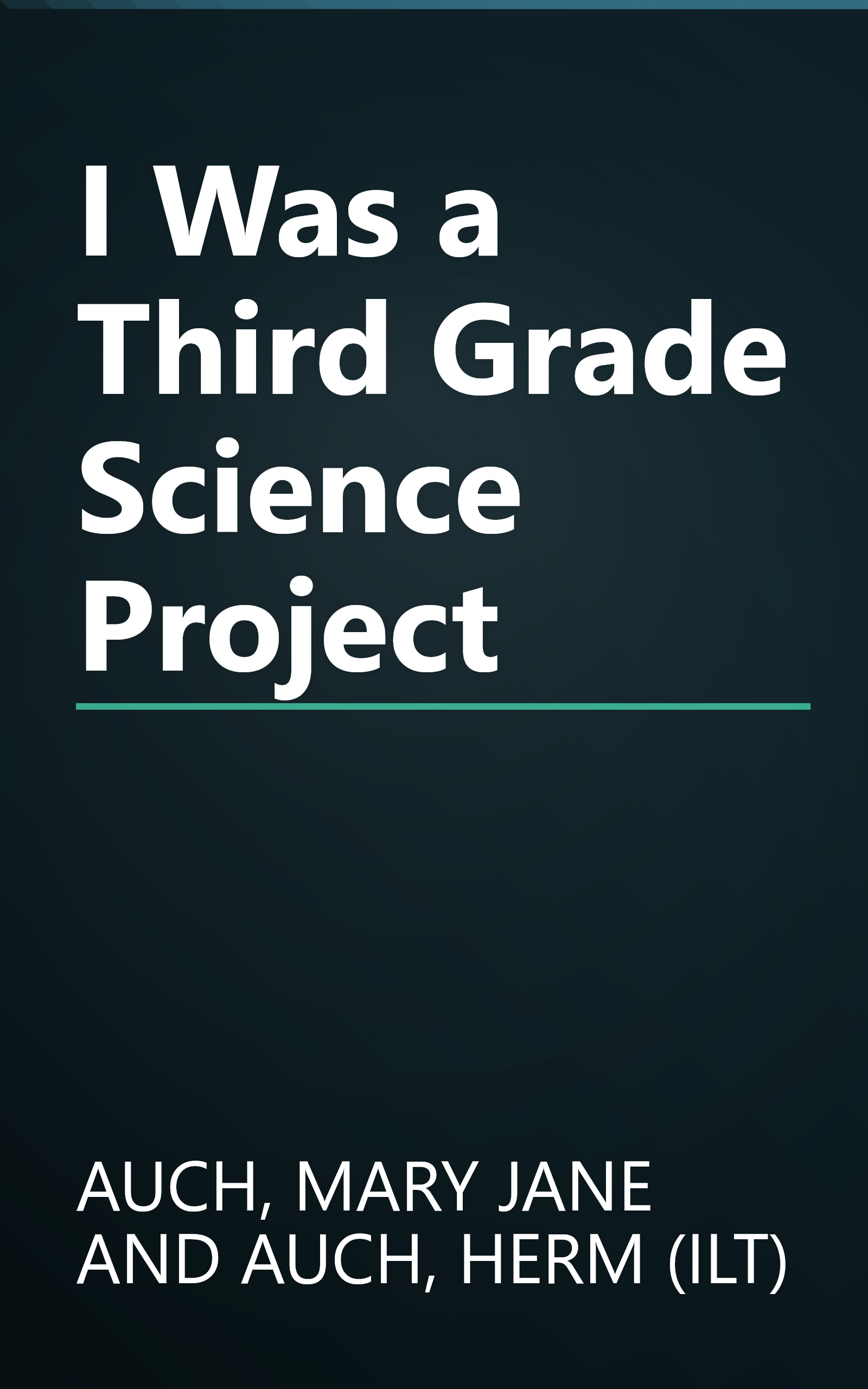 I Was a Third Grade Science Project book cover