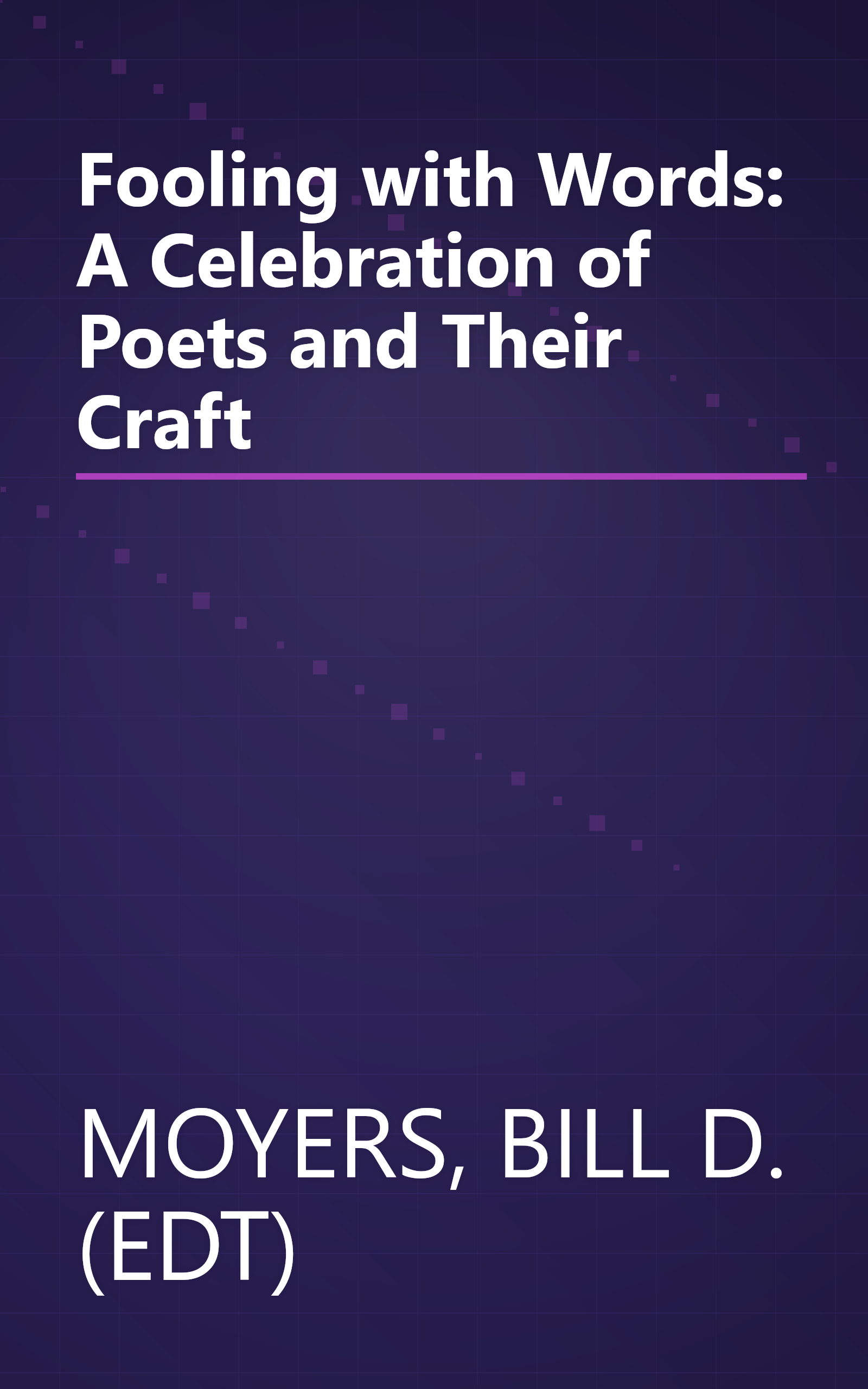 Fooling with Words: A Celebration of Poets and Their Craft book cover