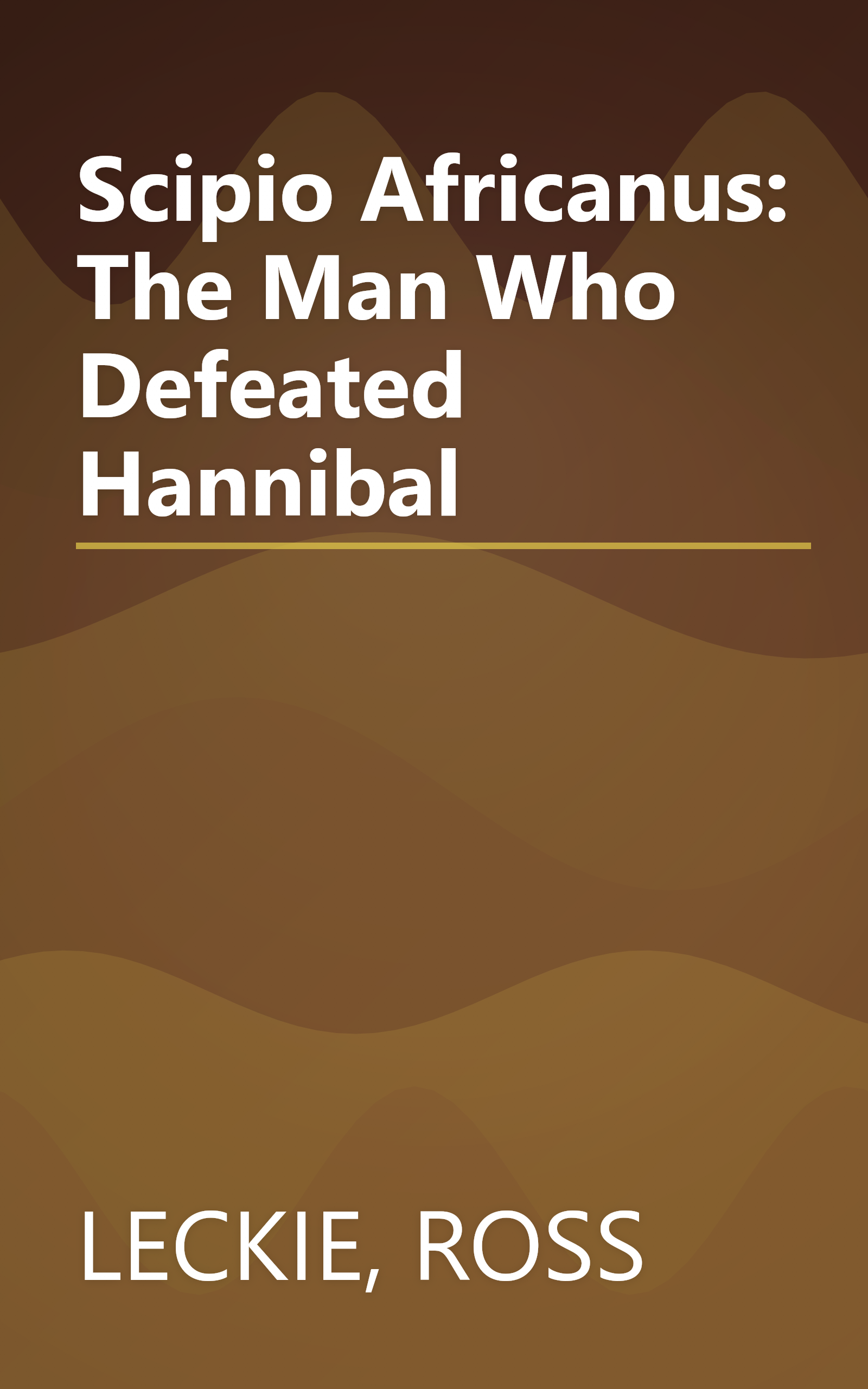 Scipio Africanus: The Man Who Defeated Hannibal book cover