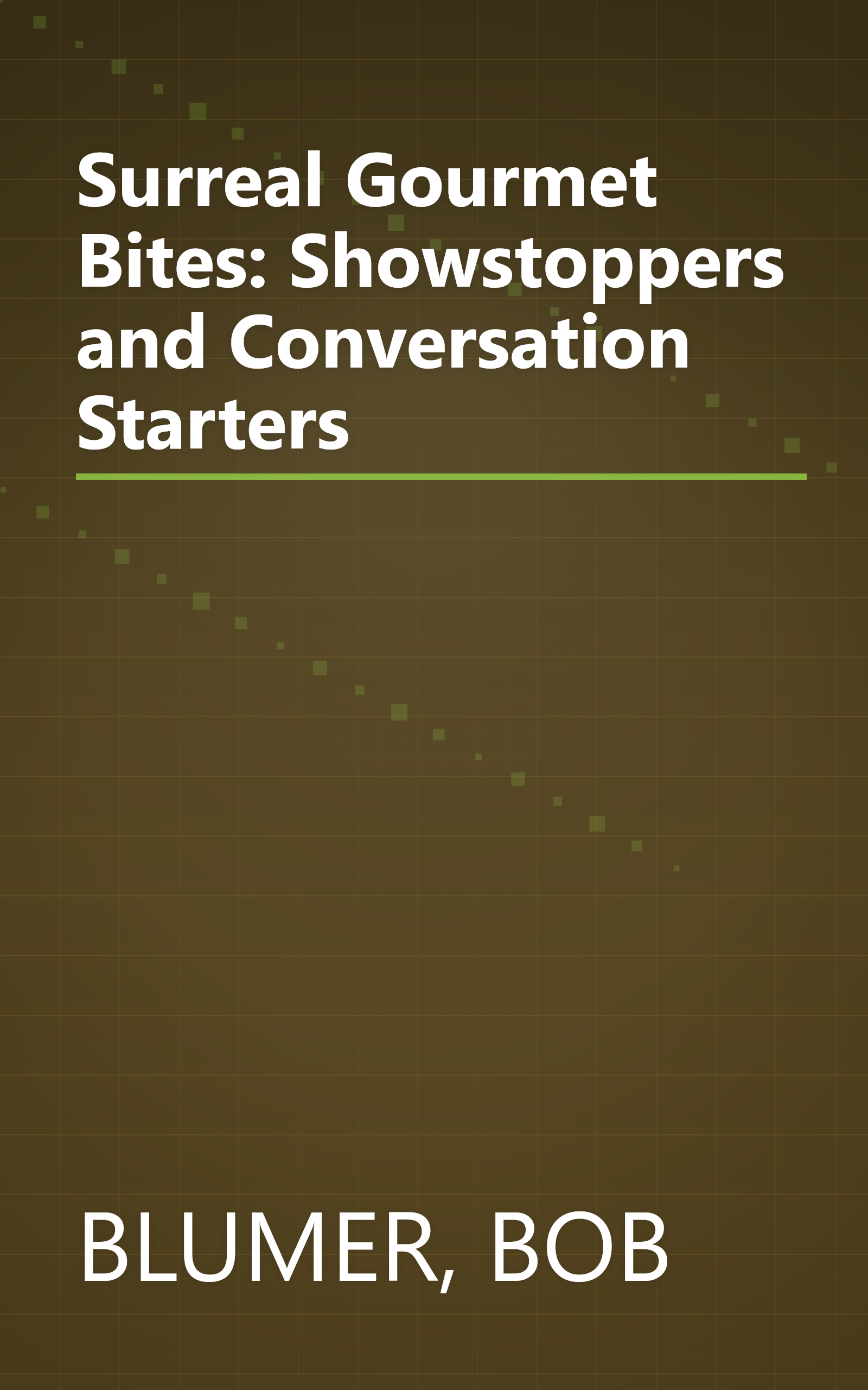 Surreal Gourmet Bites: Showstoppers and Conversation Starters book cover