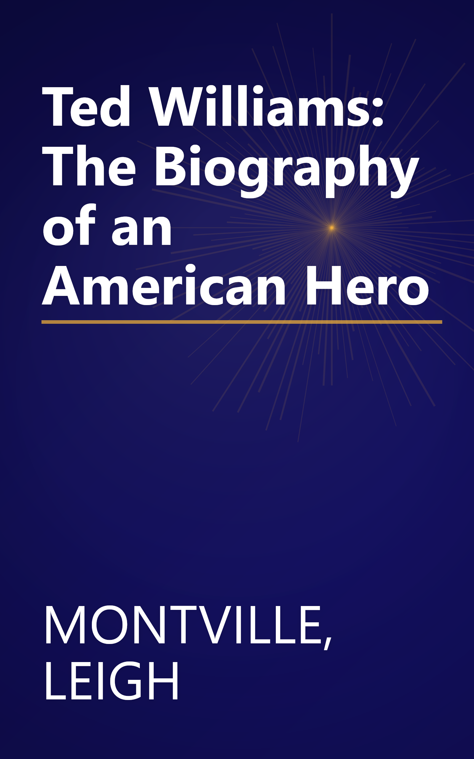Ted Williams: The Biography of an American Hero book cover