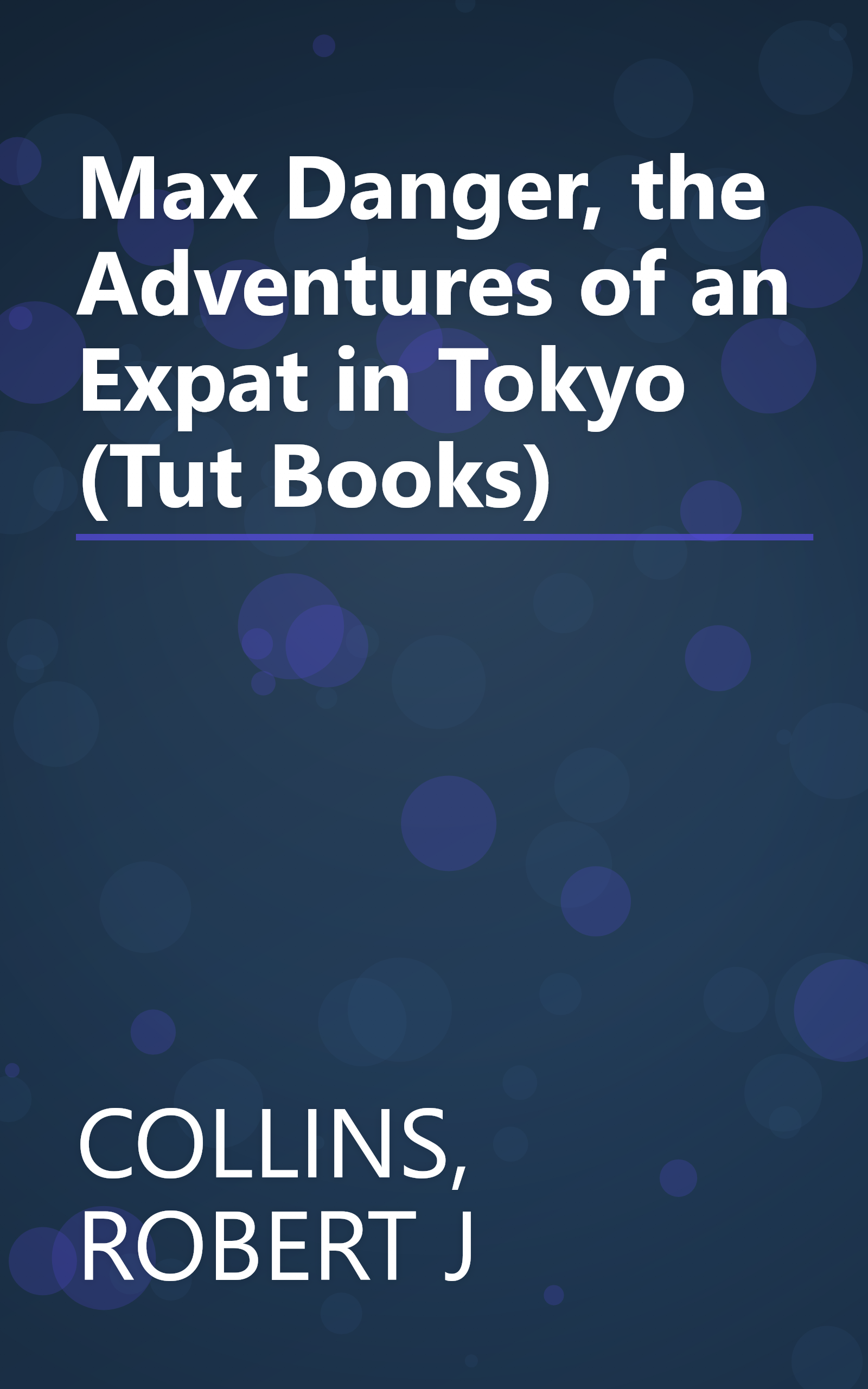Max Danger, the Adventures of an Expat in Tokyo (Tut Books) book cover