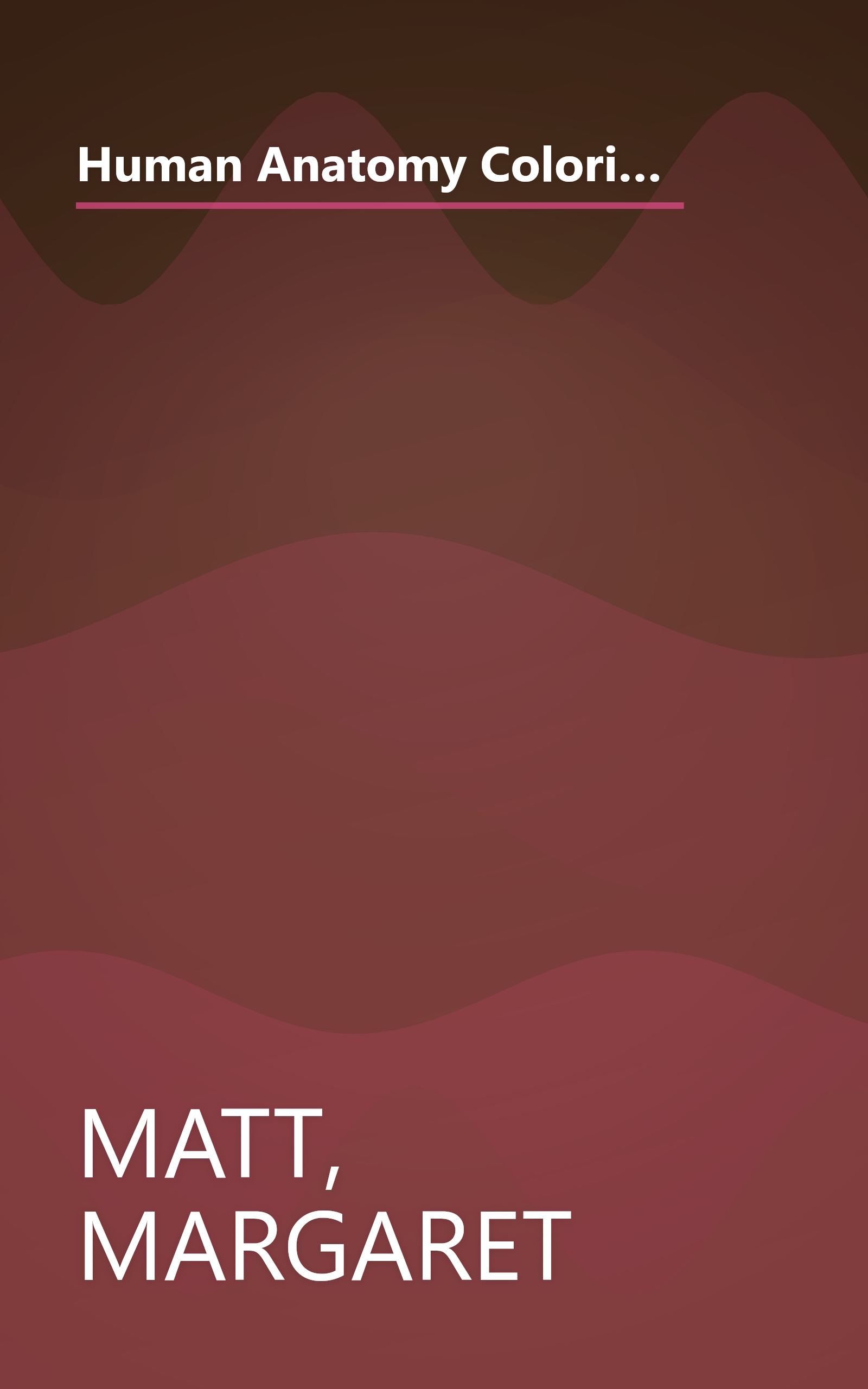 Human Anatomy Coloring Book: an Entertaining and Instructive Guide to the Human Body - Bones, Muscles, Blood, Nerves and How They Work (Coloring Books) (Dover Children's Science Books) book cover