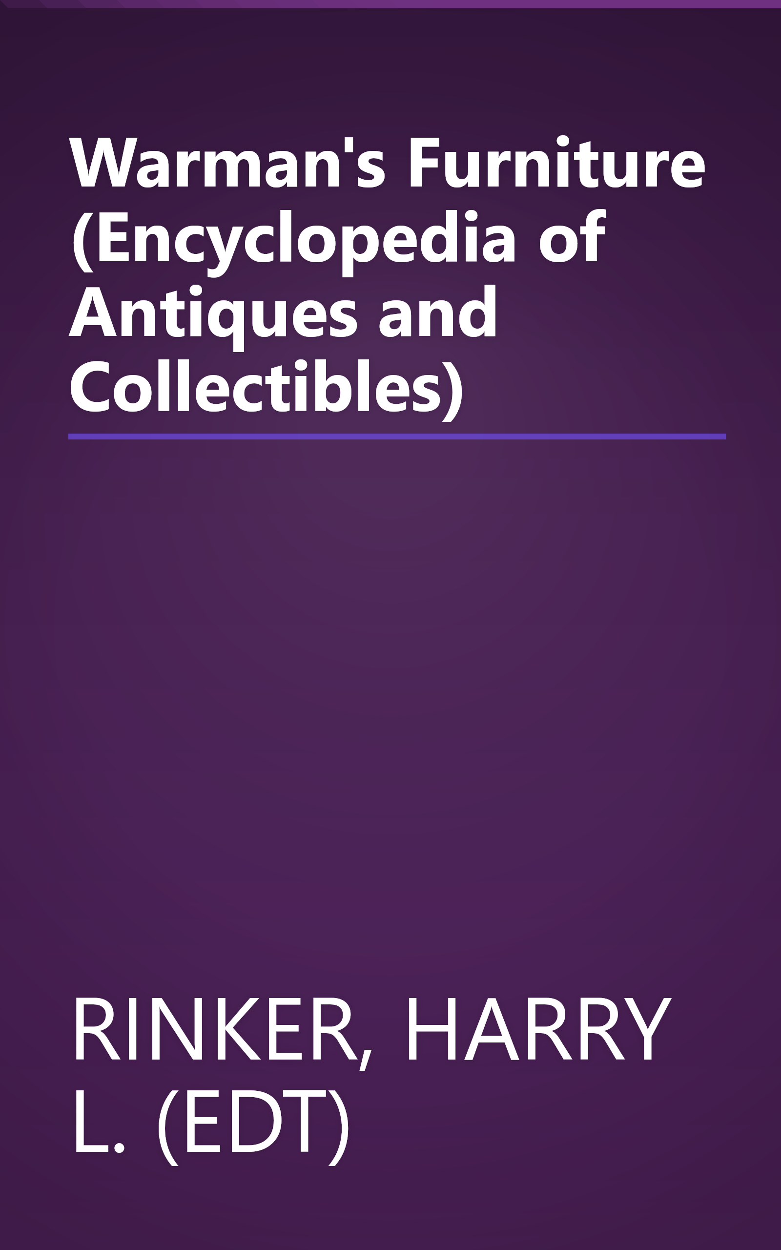 Warman's Furniture (Encyclopedia of Antiques and Collectibles) book cover